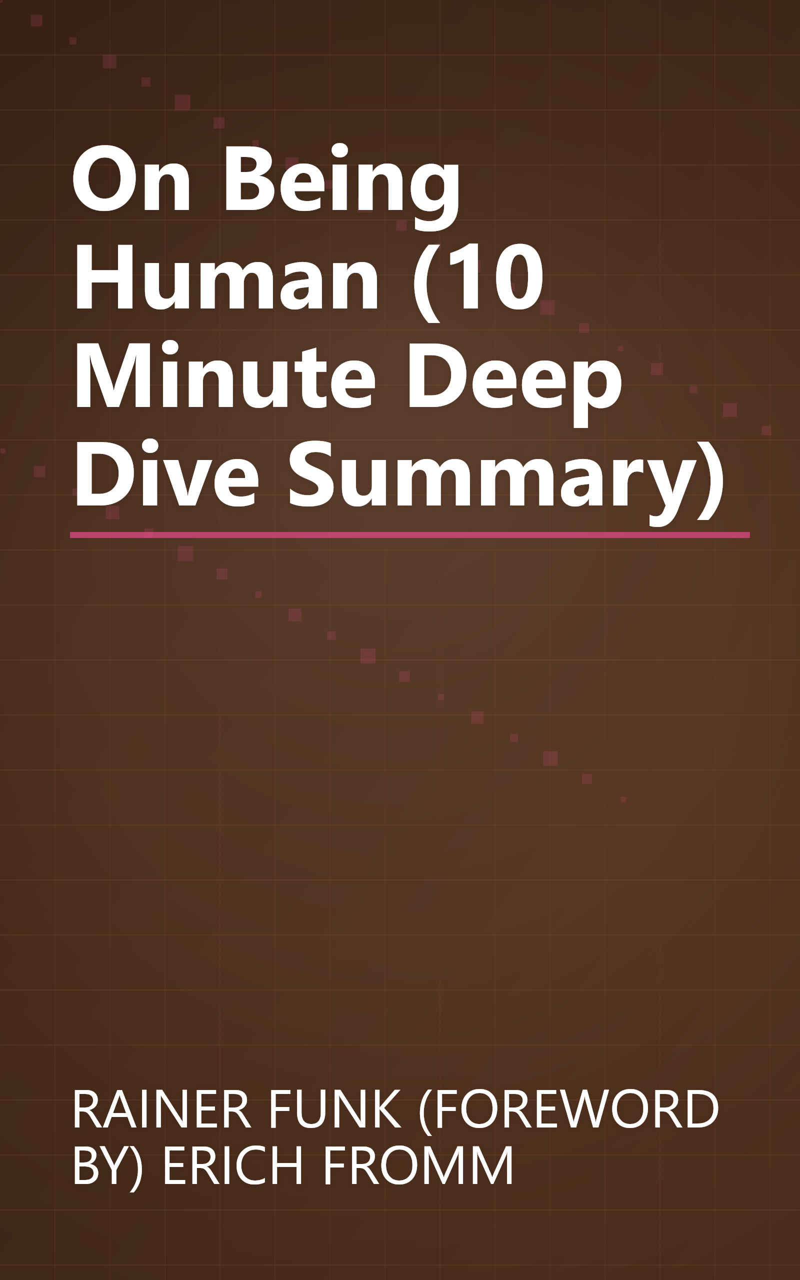 On Being Human (10 Minute   Deep Dive Summary) book cover