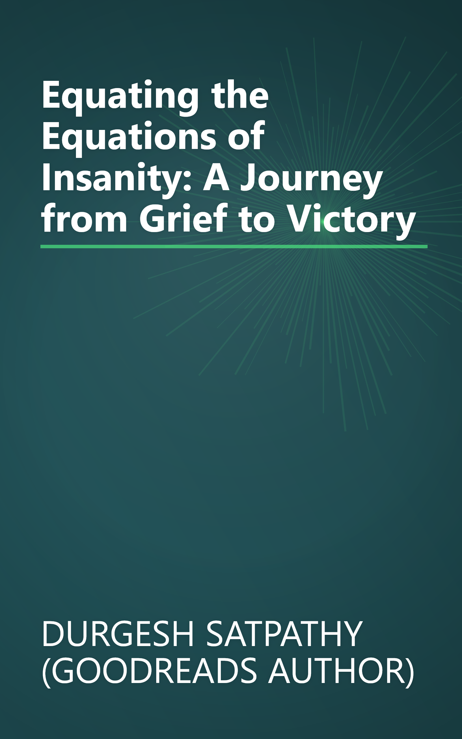 Equating the Equations of Insanity: A Journey from Grief to Victory book cover