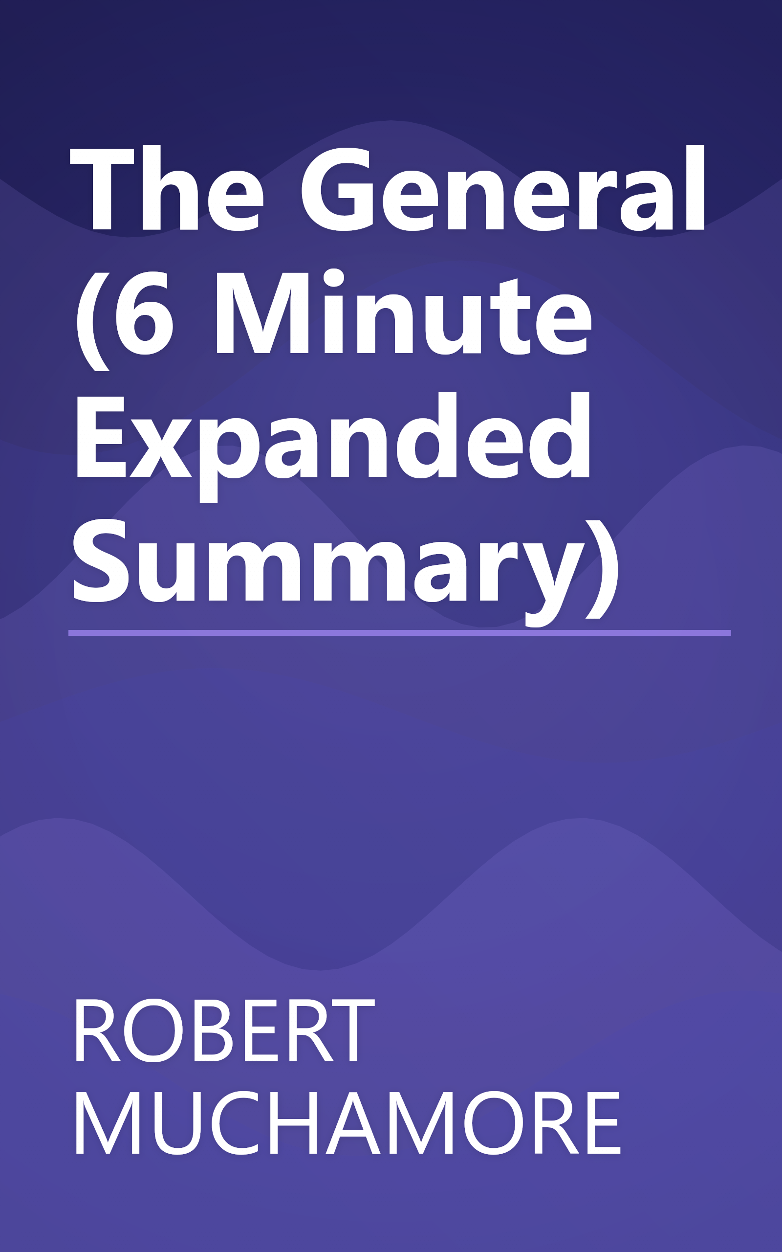 The General (6 Minute   Expanded Summary) book cover