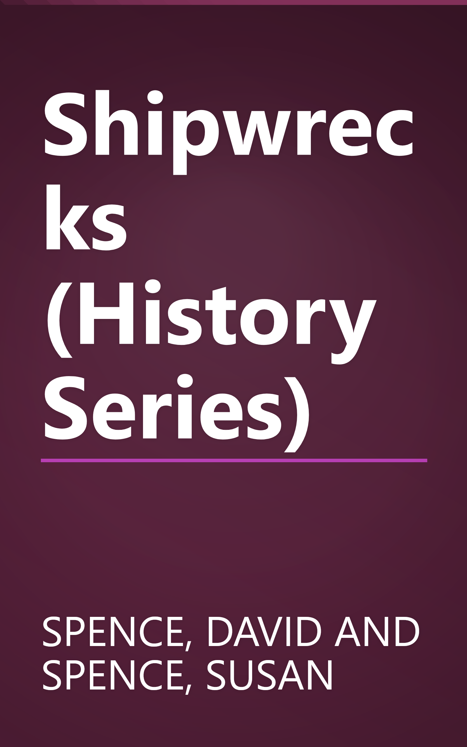 Shipwrecks (History Series) book cover