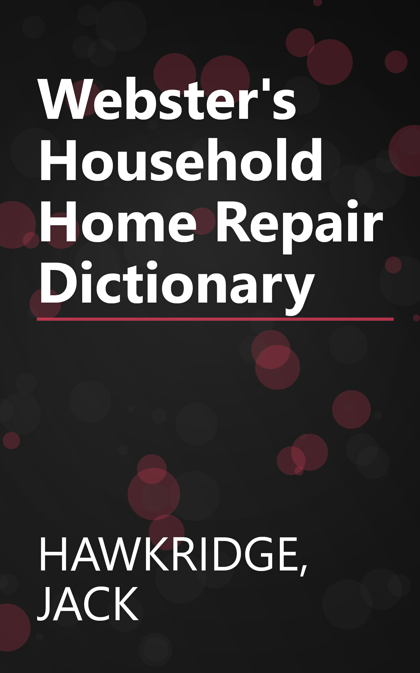 Webster's Household Home Repair Dictionary book cover