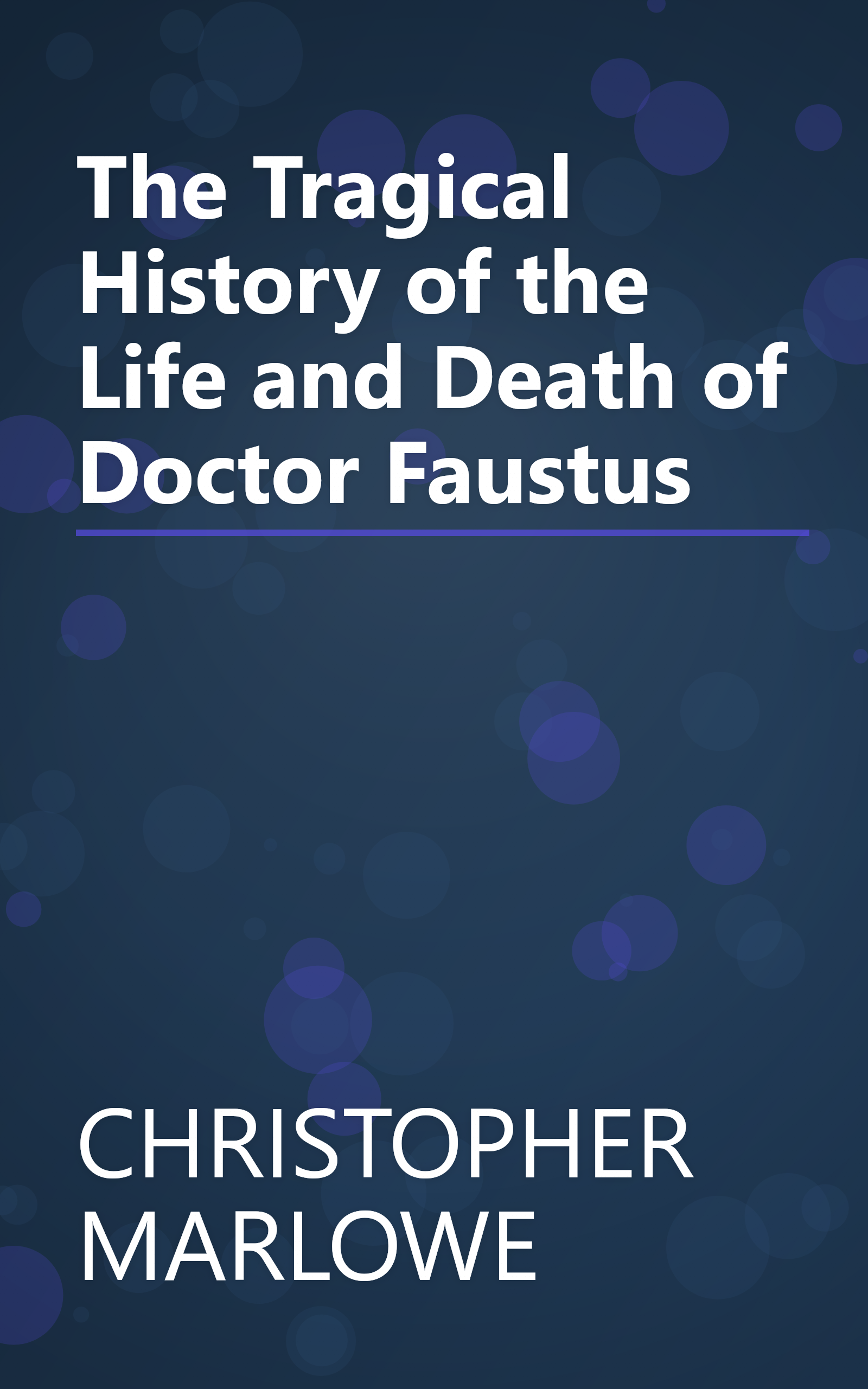 The Tragical History of the Life and Death of Doctor Faustus book cover