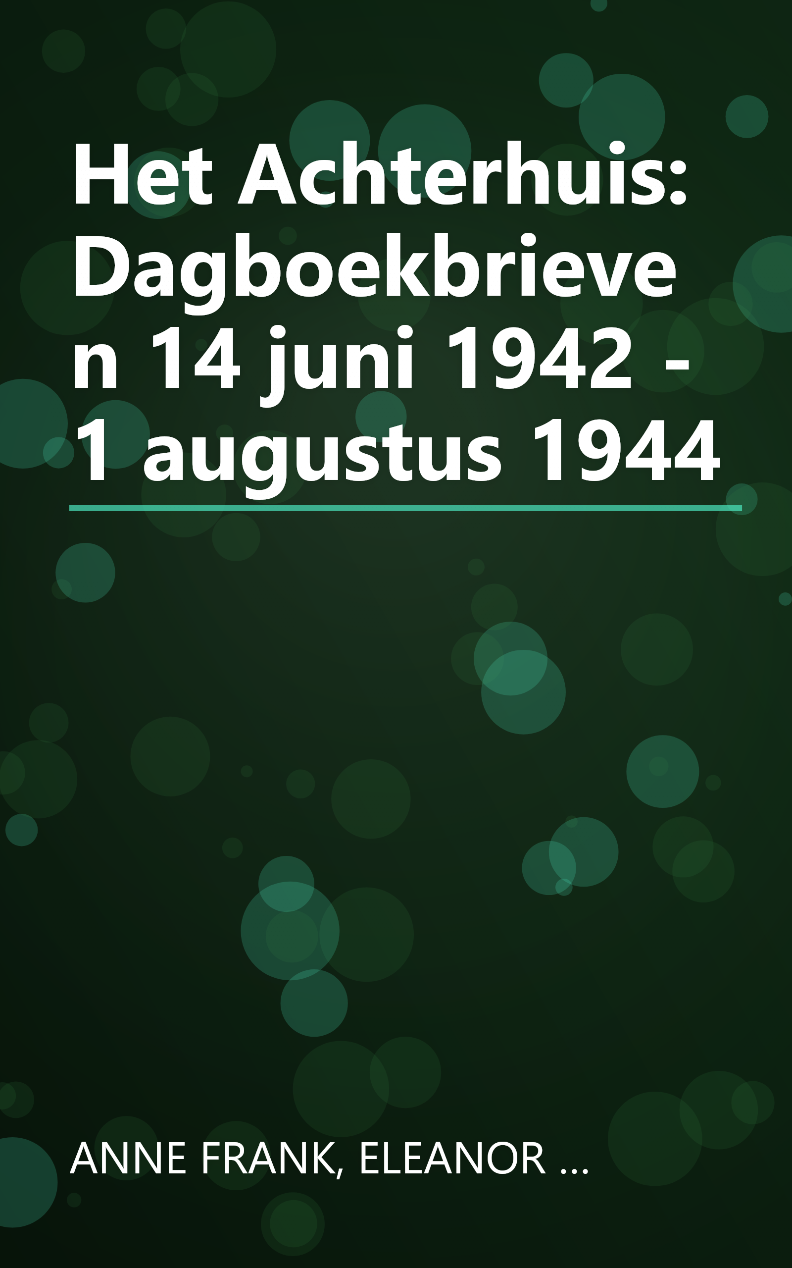 Het Achterhuis: Dagboekbrieven 14 juni 1942 - 1 augustus 1944 book cover