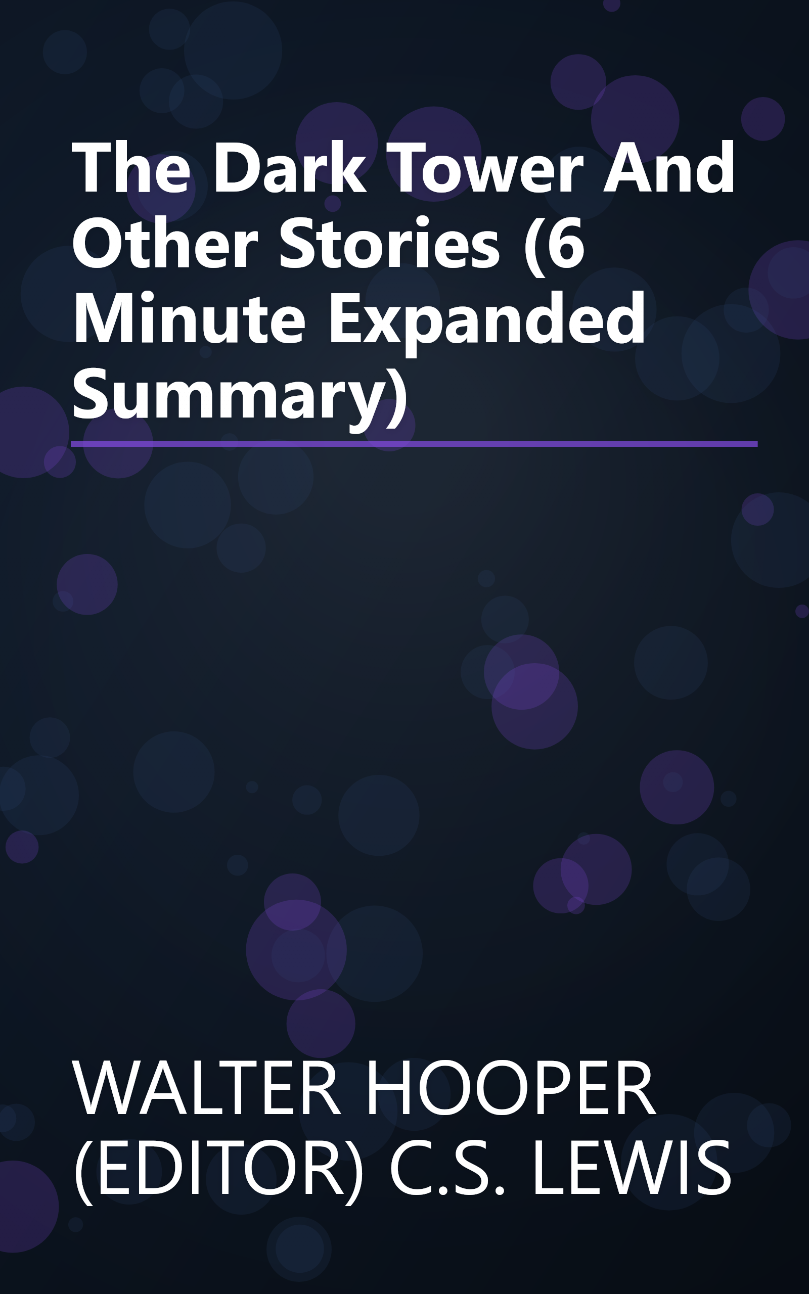 The Dark Tower And Other Stories (6 Minute   Expanded Summary) book cover