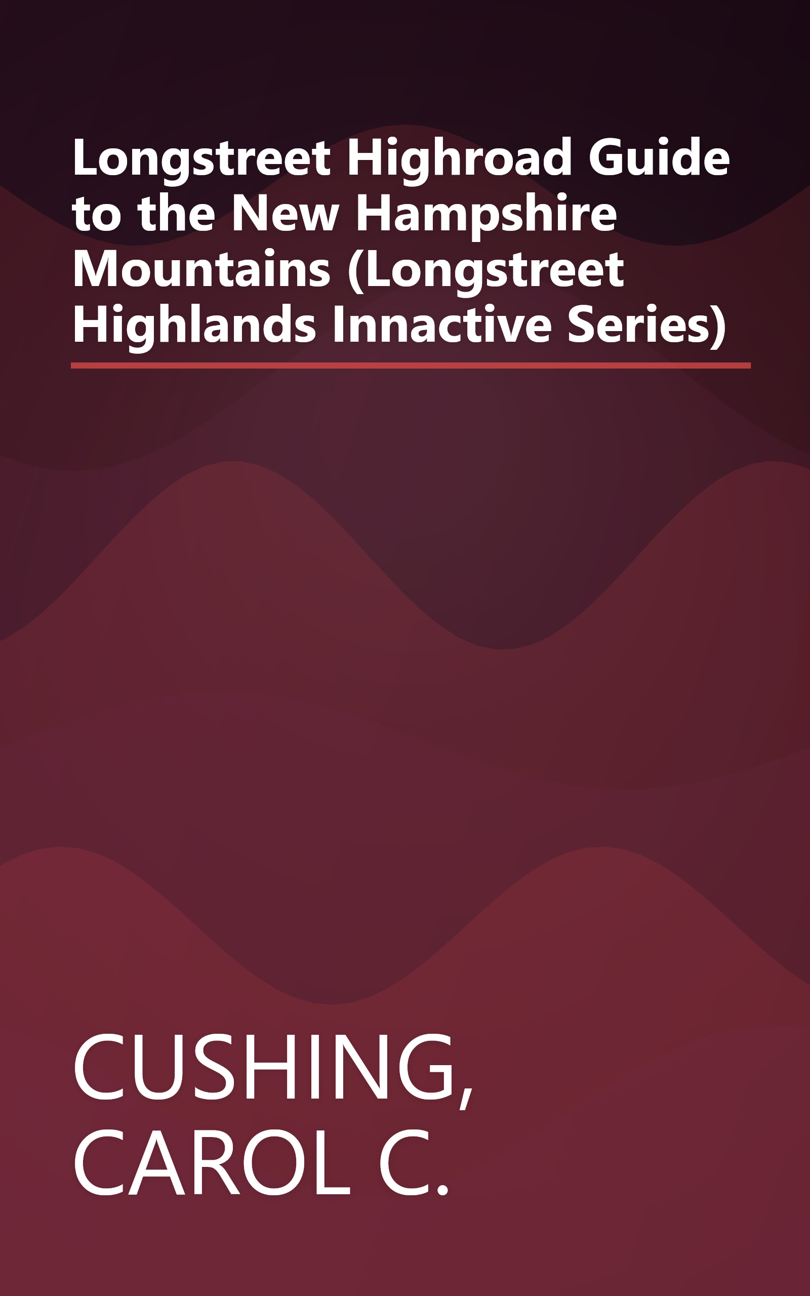 Longstreet Highroad Guide to the New Hampshire Mountains (Longstreet Highlands Innactive Series) book cover