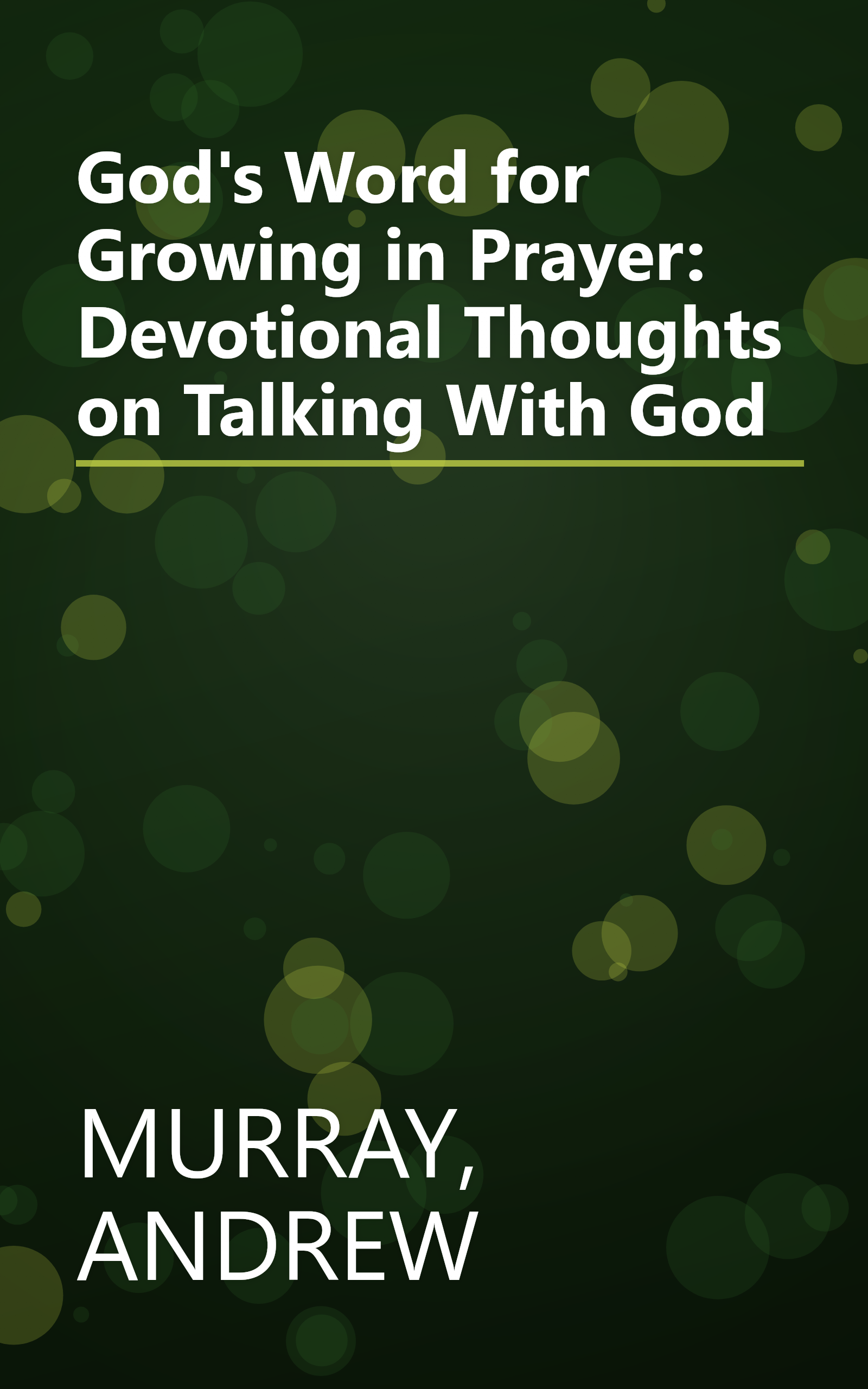 God's Word for Growing in Prayer: Devotional Thoughts on Talking With God book cover
