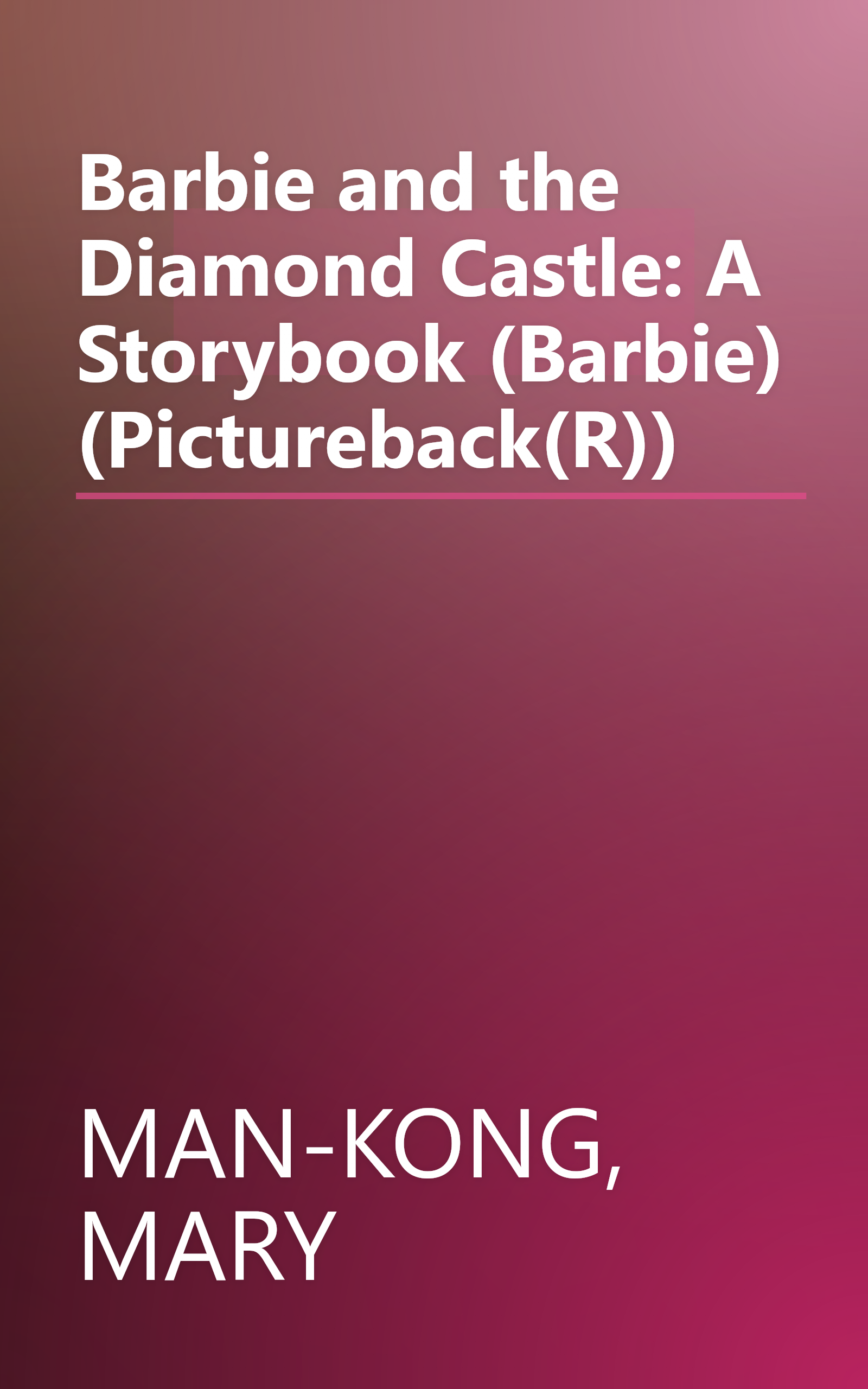 Barbie and the Diamond Castle: A Storybook (Barbie) (Pictureback(R)) book cover