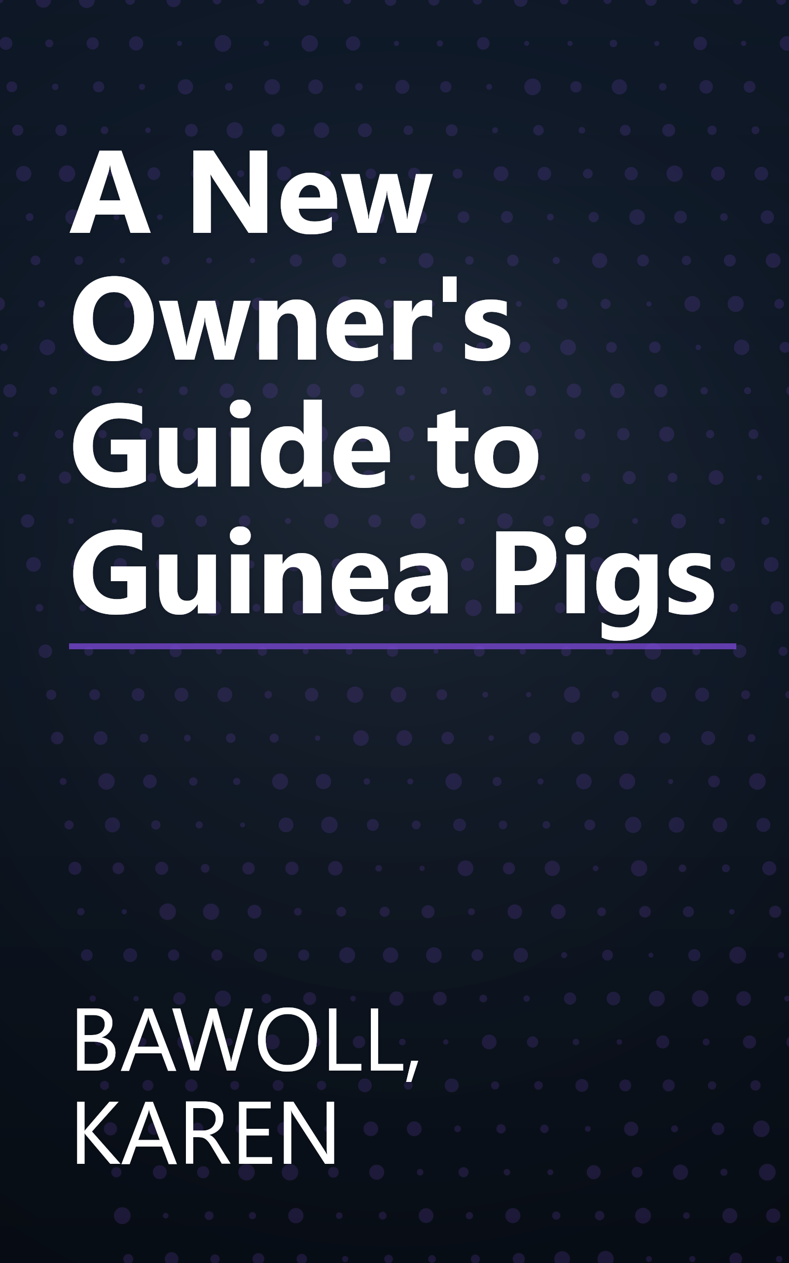 A New Owner's Guide to Guinea Pigs book cover