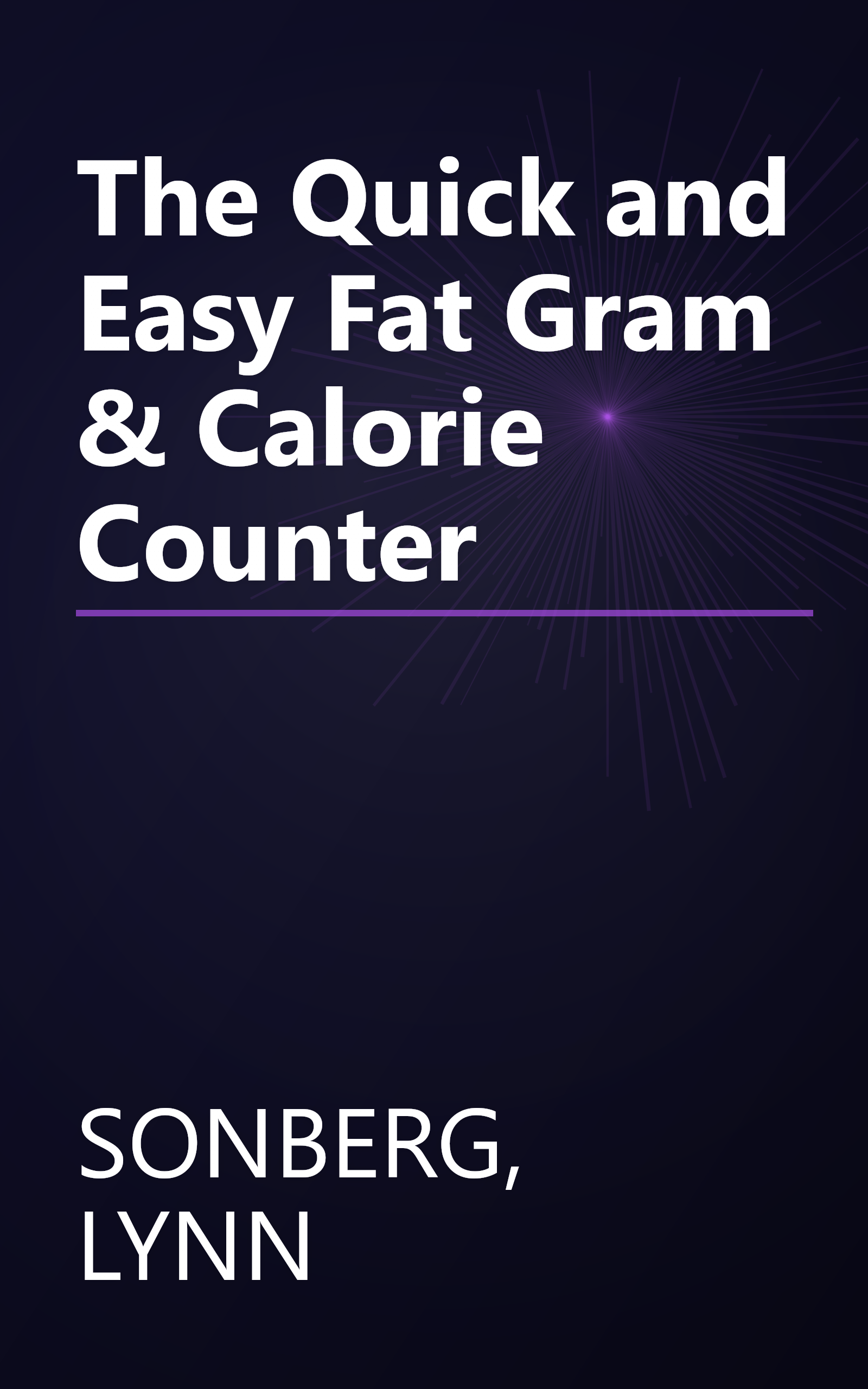 The Quick and Easy Fat Gram & Calorie Counter book cover