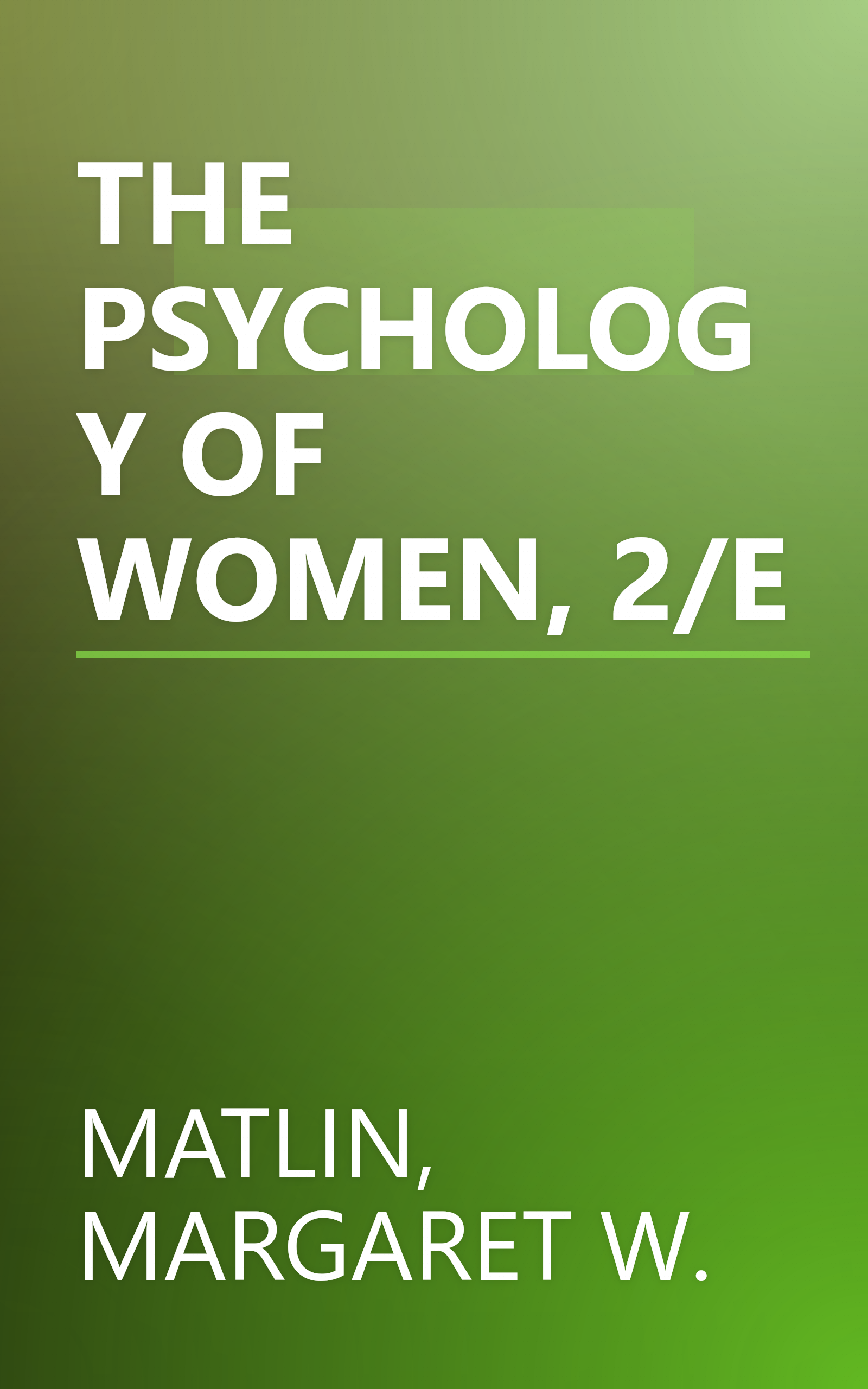 THE PSYCHOLOGY OF WOMEN, 2/E book cover