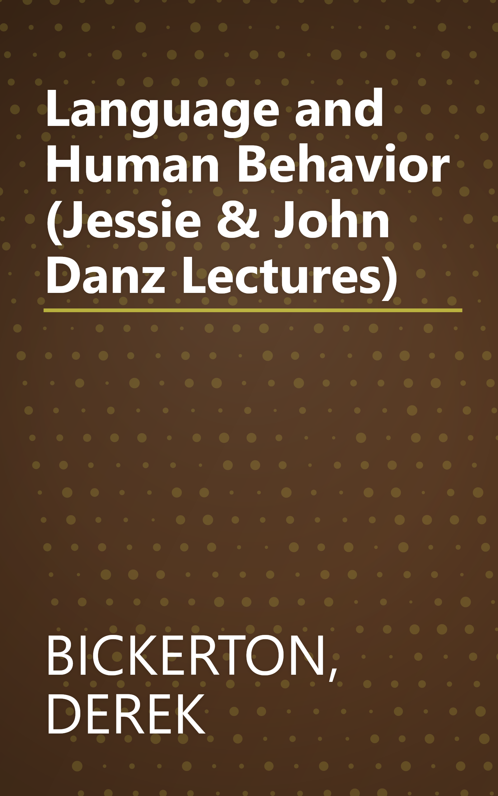 Language and Human Behavior (Jessie & John Danz Lectures) book cover