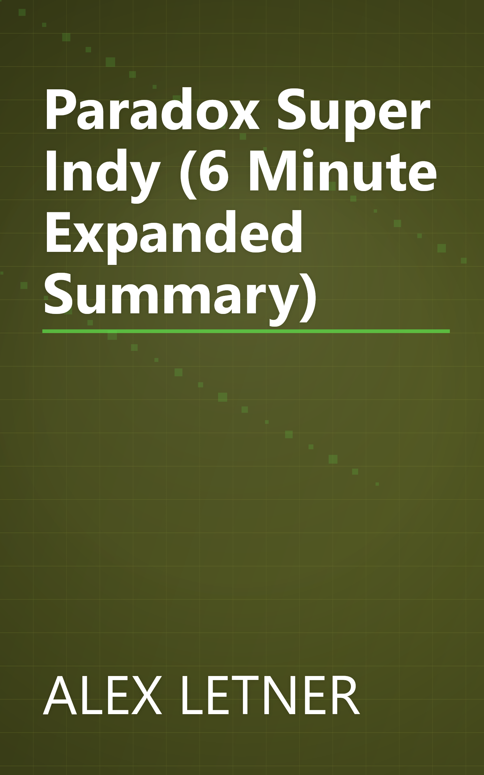 Paradox  Super Indy (6 Minute   Expanded Summary) book cover