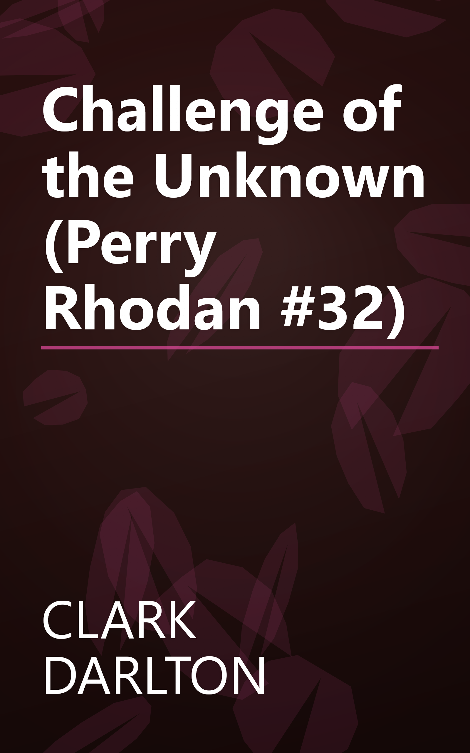 Challenge of the Unknown (Perry Rhodan #32) book cover