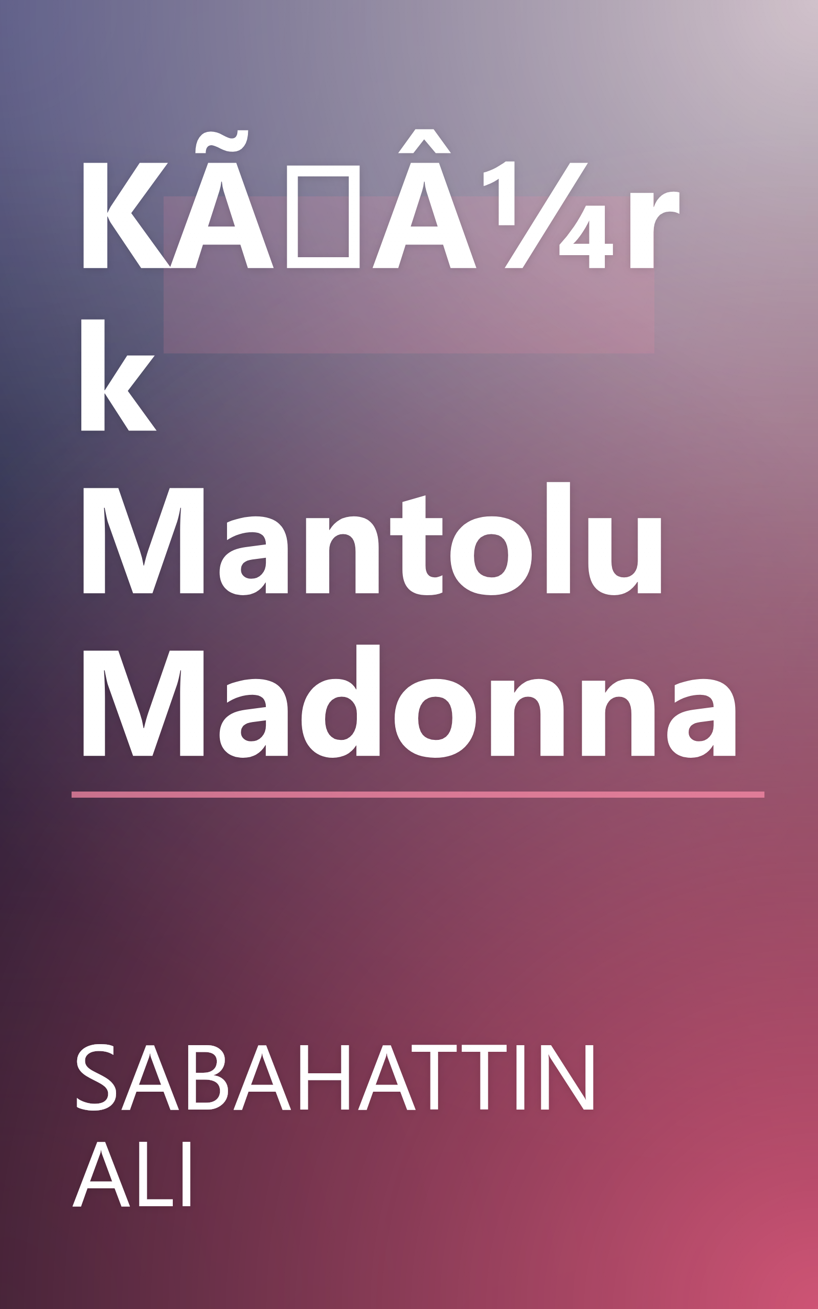 KÃÂ¼rk Mantolu Madonna book cover