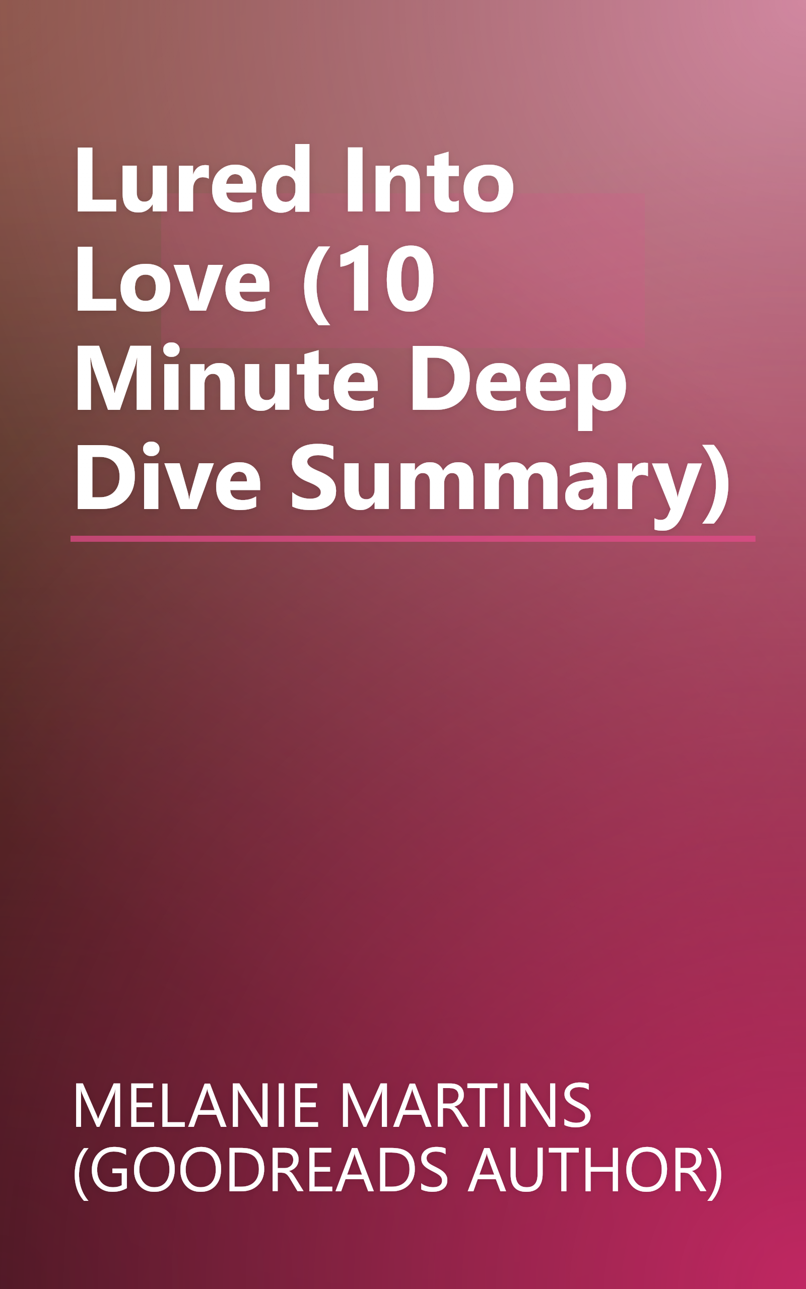 Lured Into Love (10 Minute   Deep Dive Summary) book cover