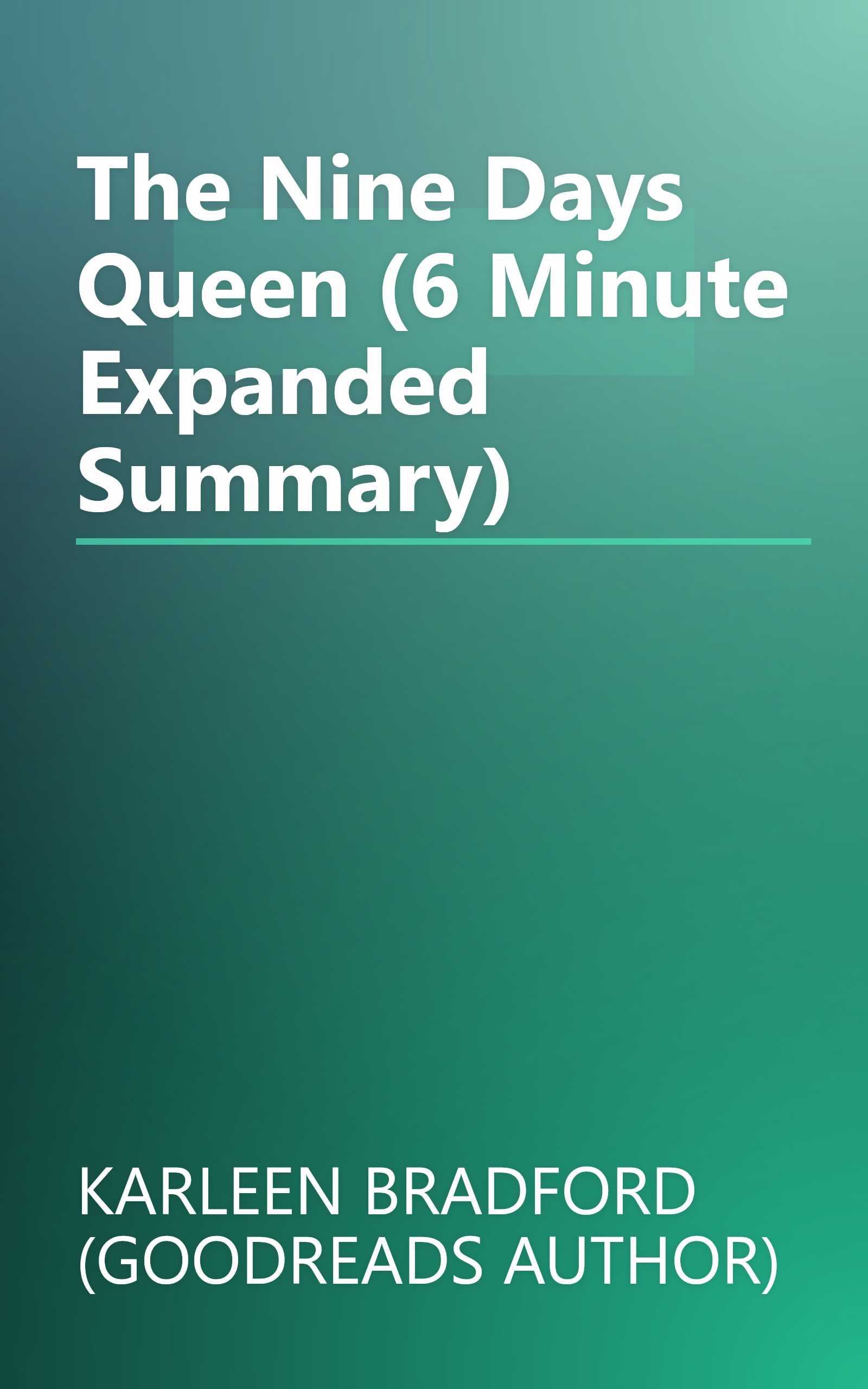 The Nine Days Queen (6 Minute   Expanded Summary) book cover