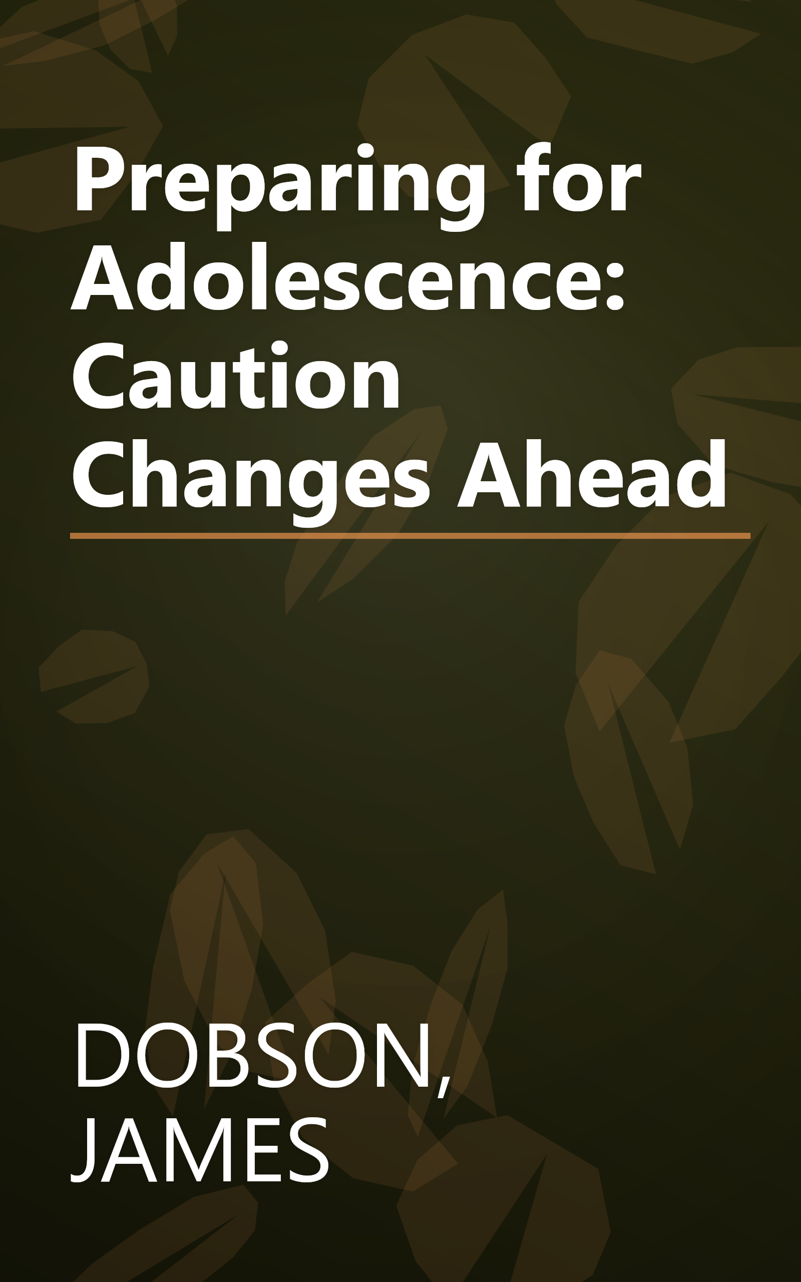 Preparing for Adolescence: Caution Changes Ahead book cover