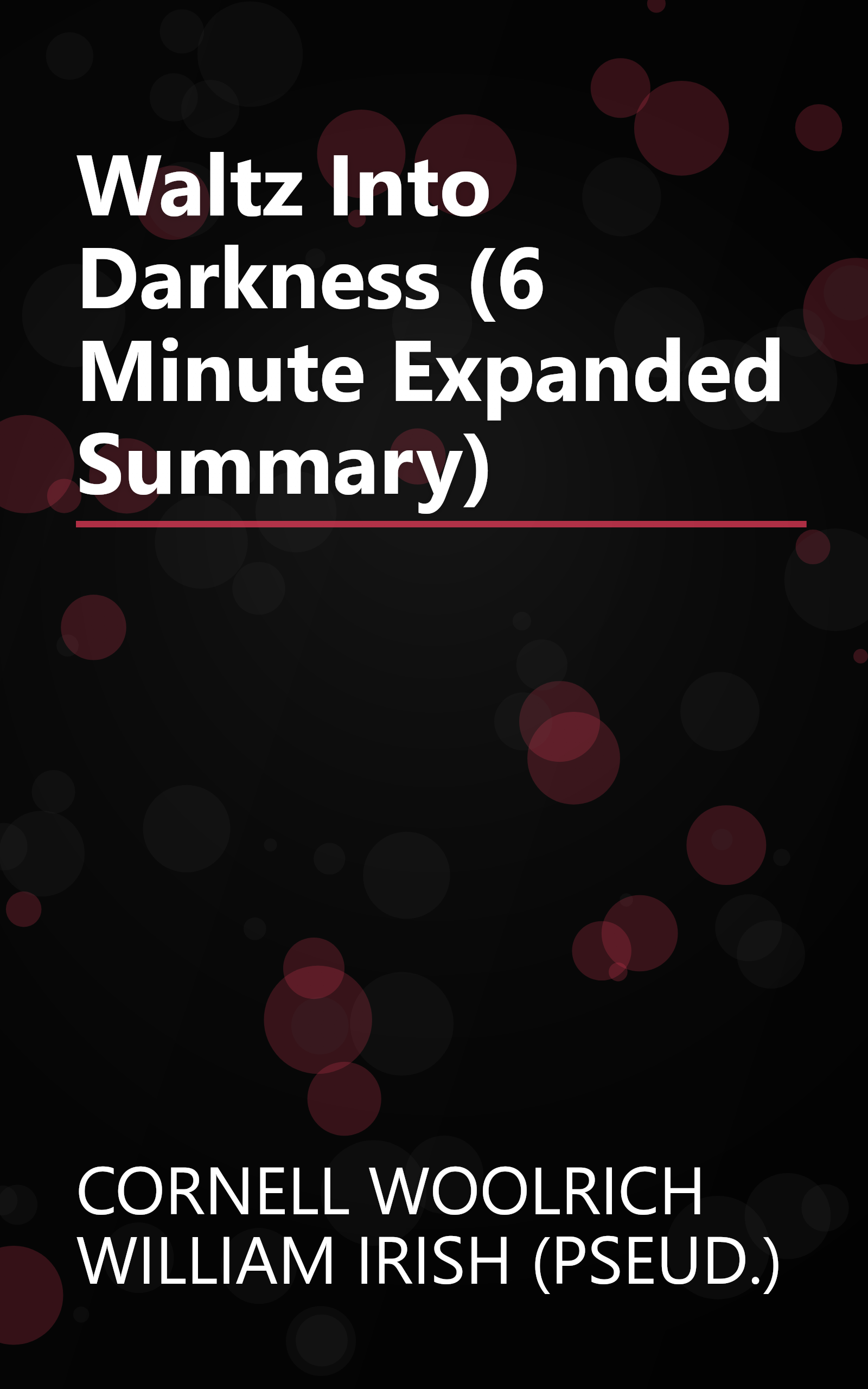 Waltz Into Darkness (6 Minute   Expanded Summary) book cover