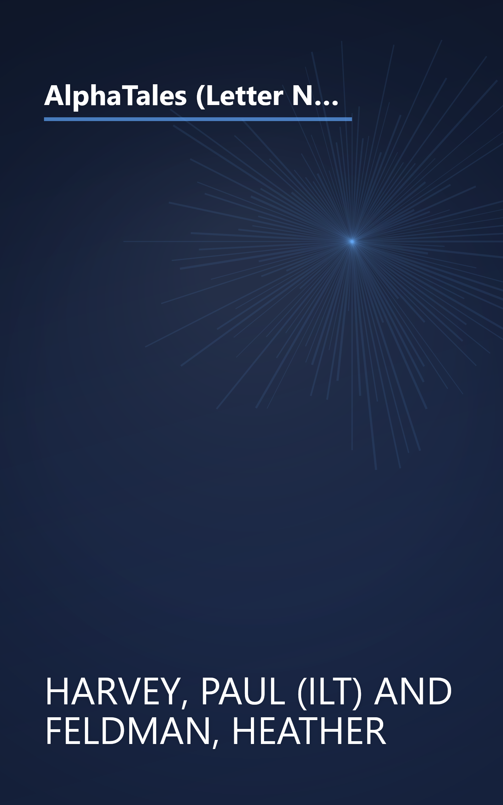 AlphaTales (Letter N: The Nicest Newt): A Series of 26 Irresistible Animal Storybooks That Build Phonemic Awareness & Teach Each letter of the Alphabet book cover