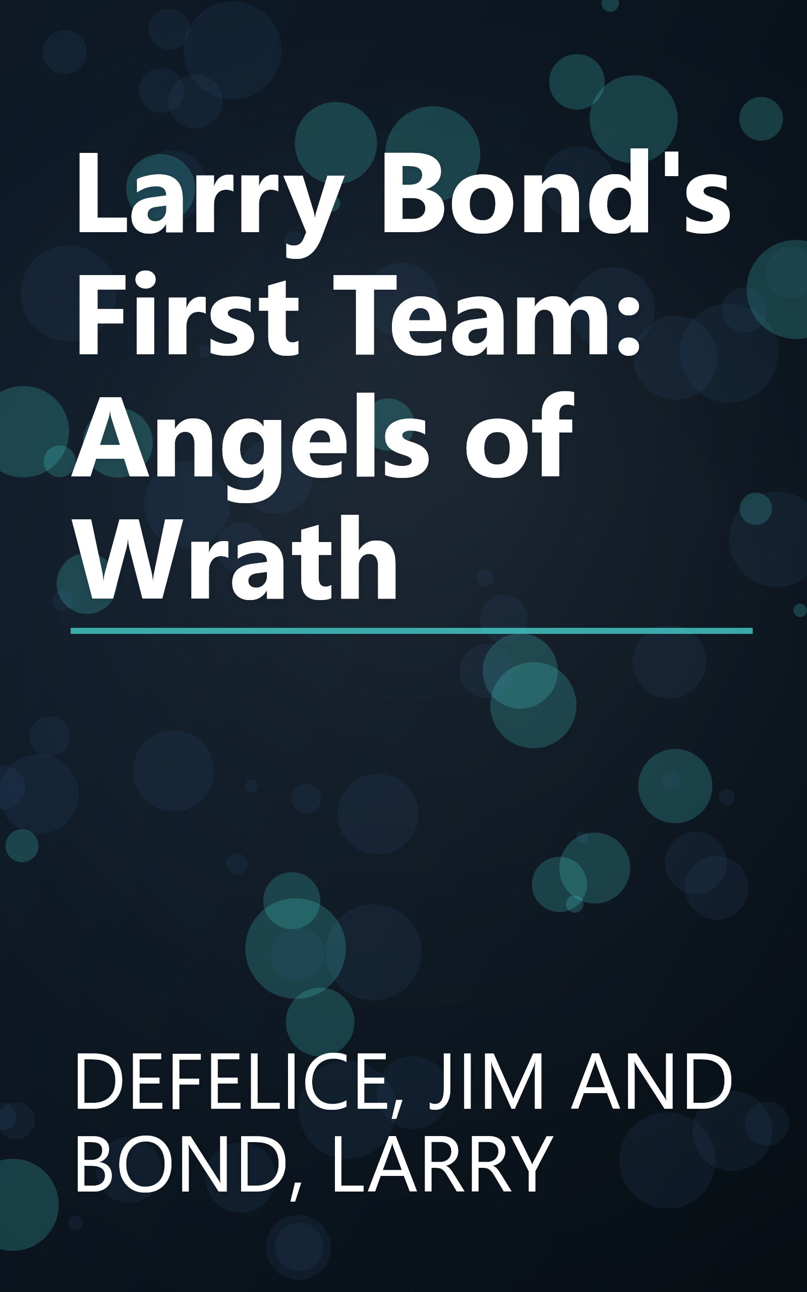 Larry Bond's First Team: Angels of Wrath book cover