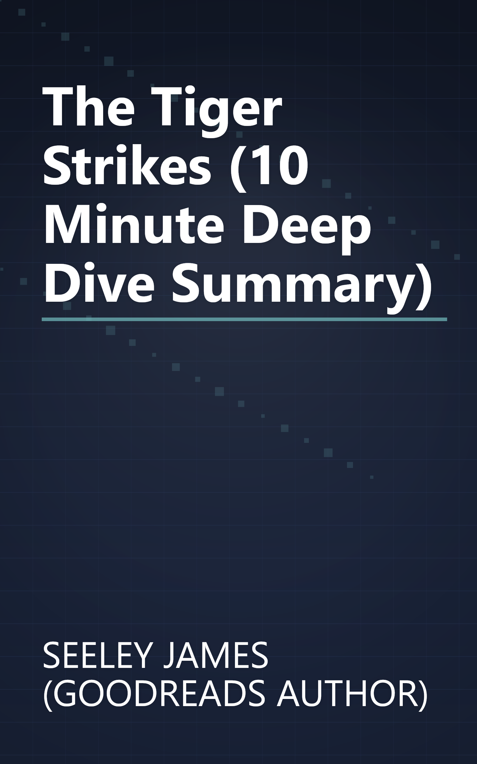 The Tiger Strikes (10 Minute   Deep Dive Summary) book cover