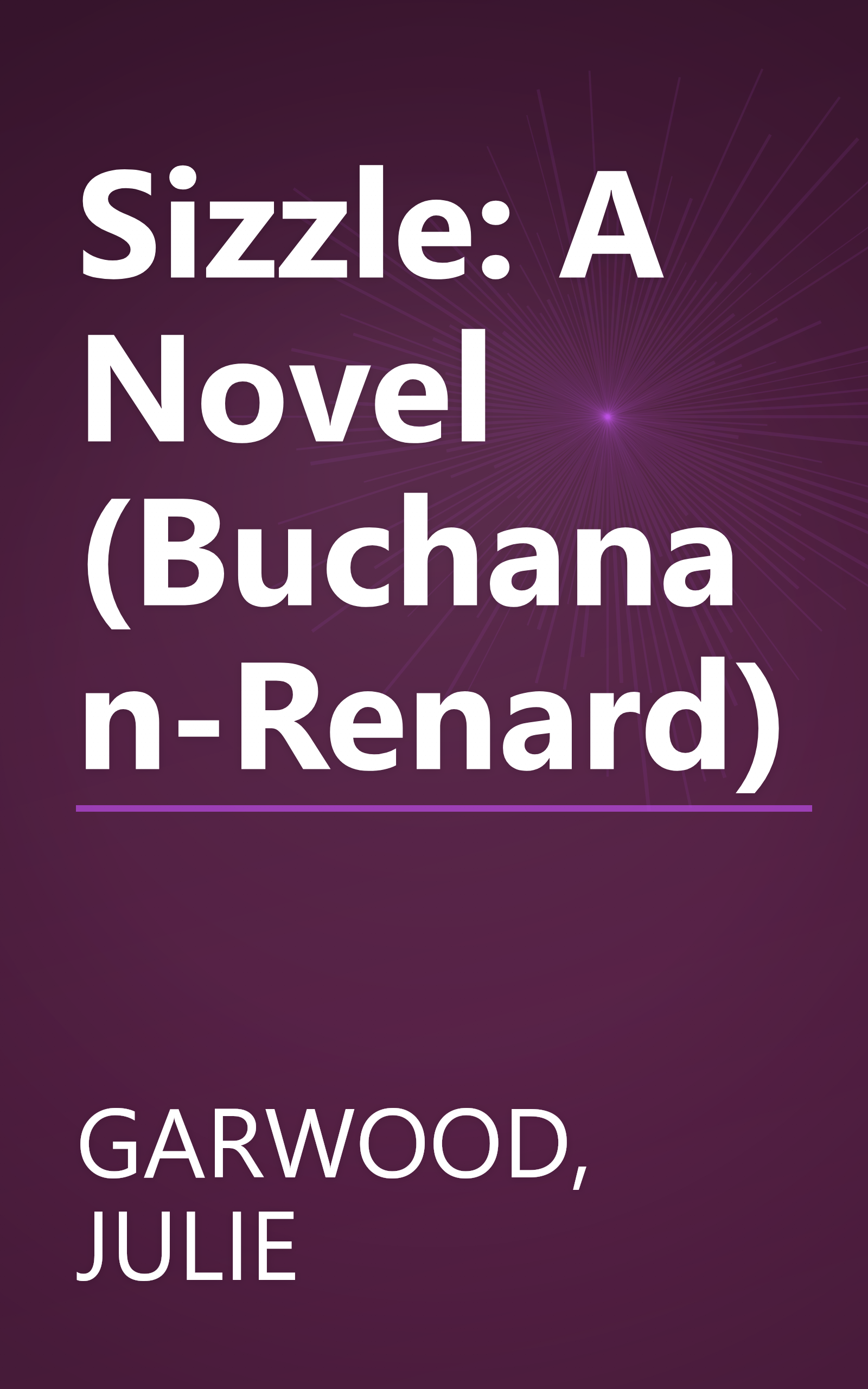 Sizzle: A Novel (Buchanan-Renard) book cover