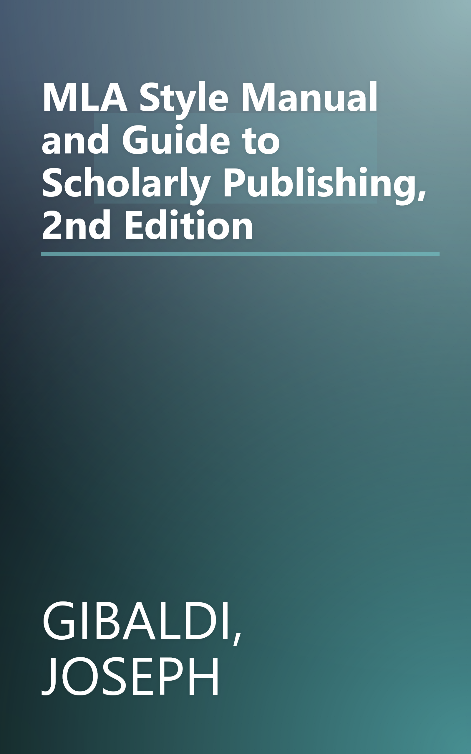 MLA Style Manual and Guide to Scholarly Publishing, 2nd Edition book cover