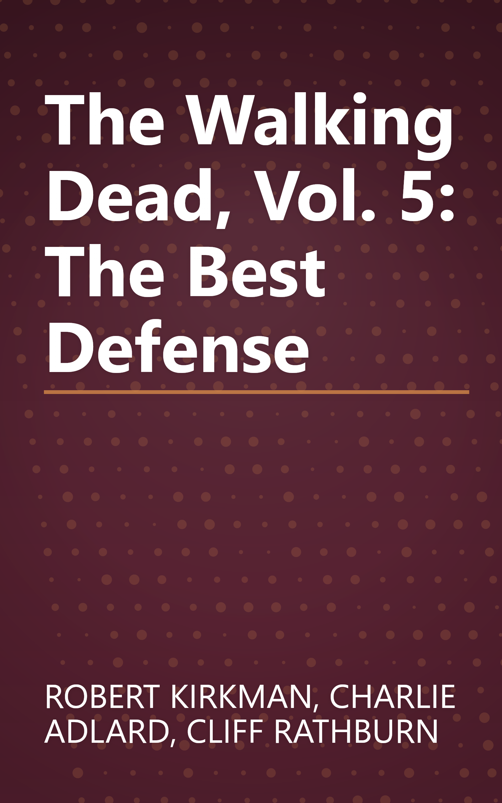 The Walking Dead, Vol. 5: The Best Defense book cover