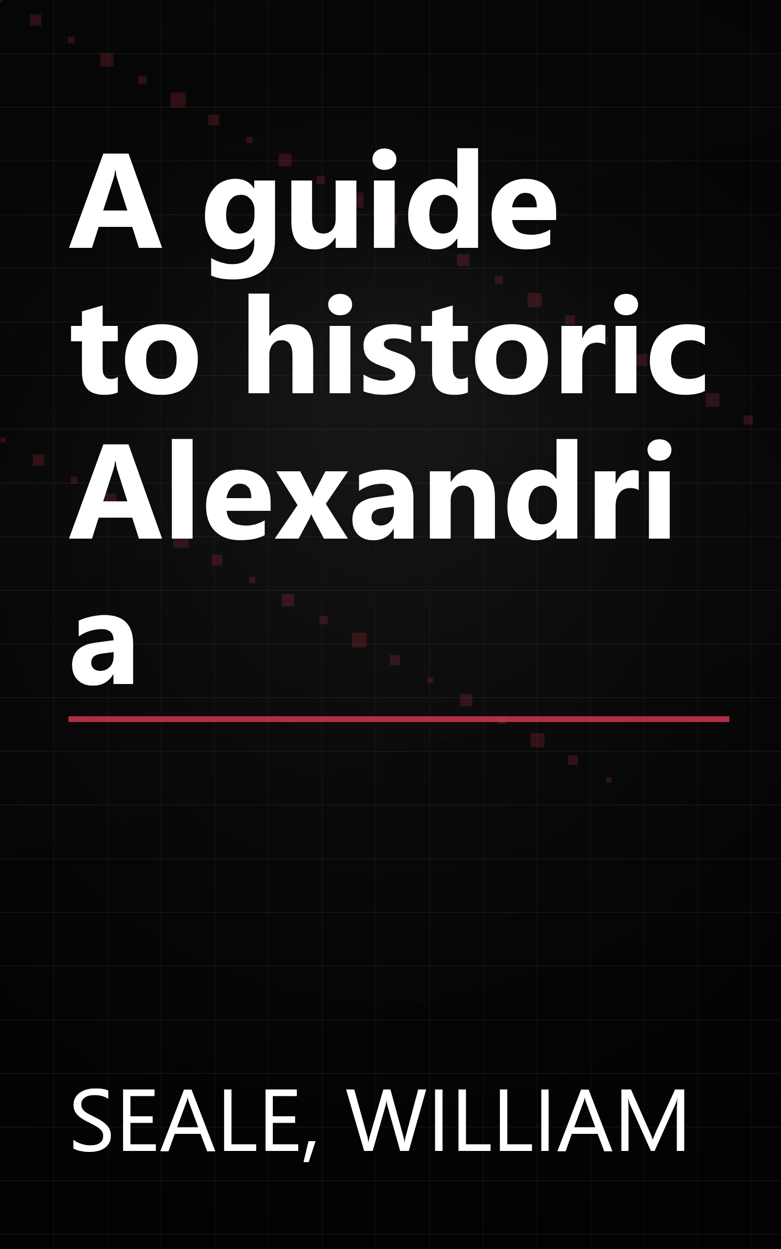 A guide to historic Alexandria book cover