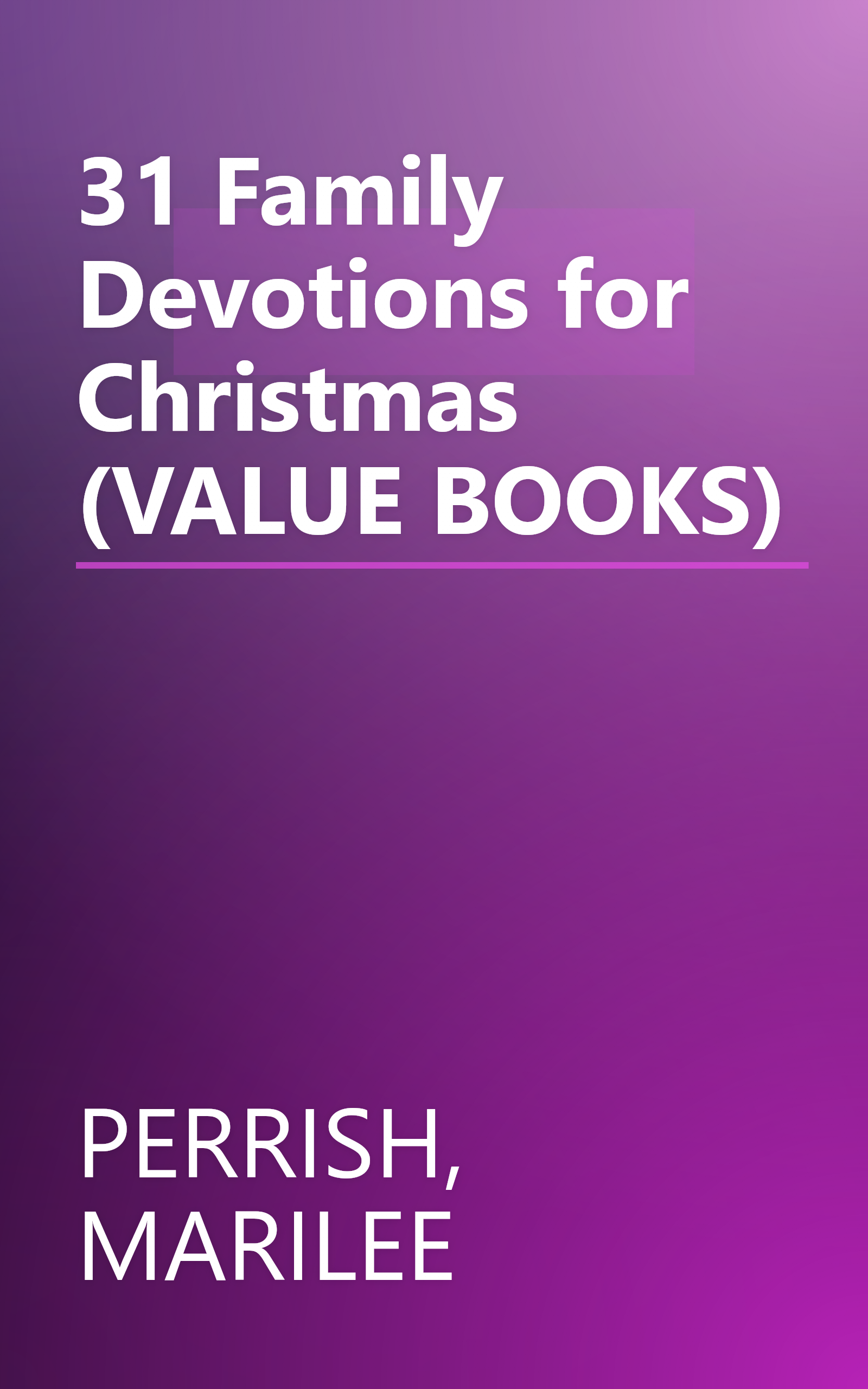 31 Family Devotions for Christmas (VALUE BOOKS) book cover