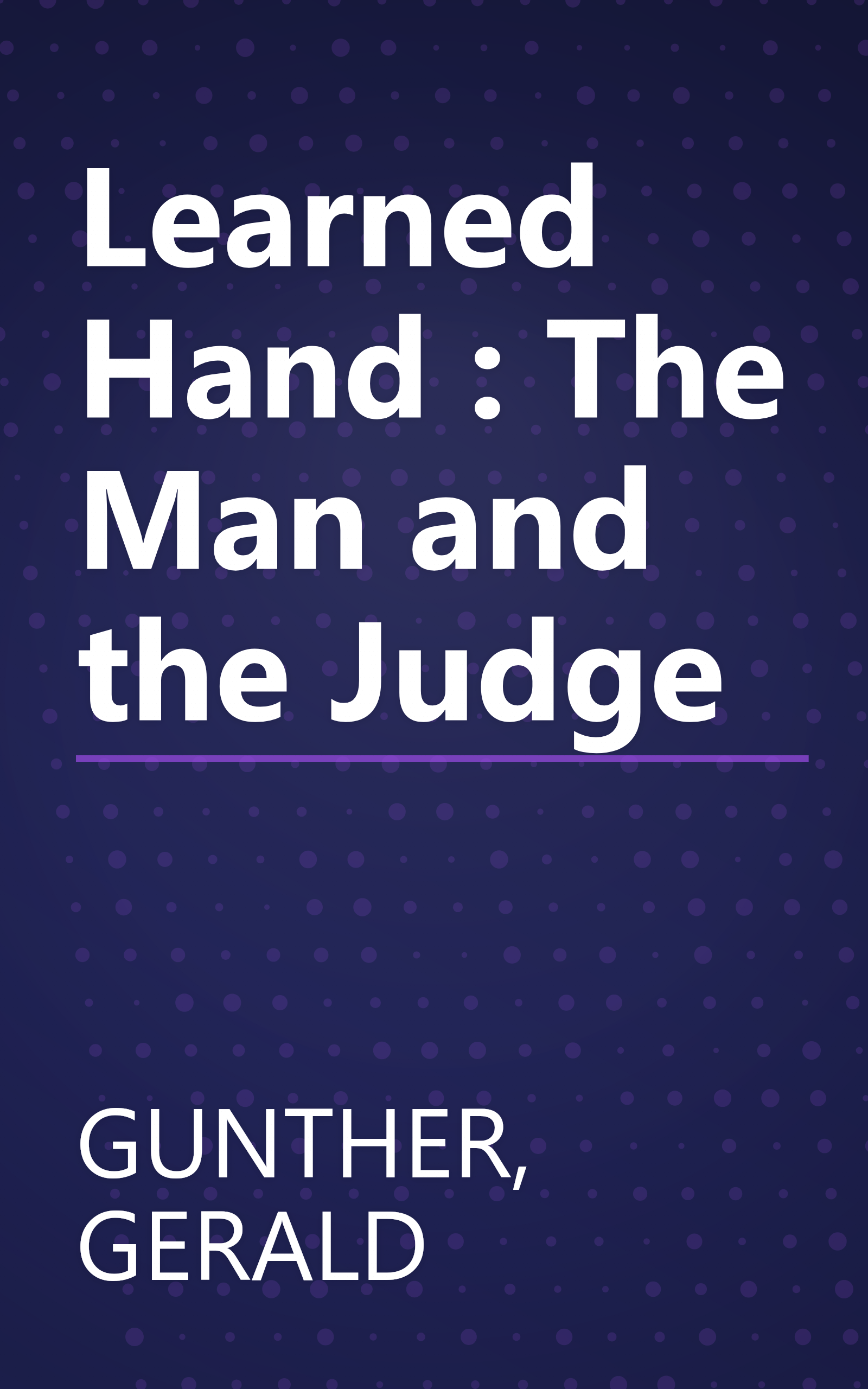 Learned Hand : The Man and the Judge book cover