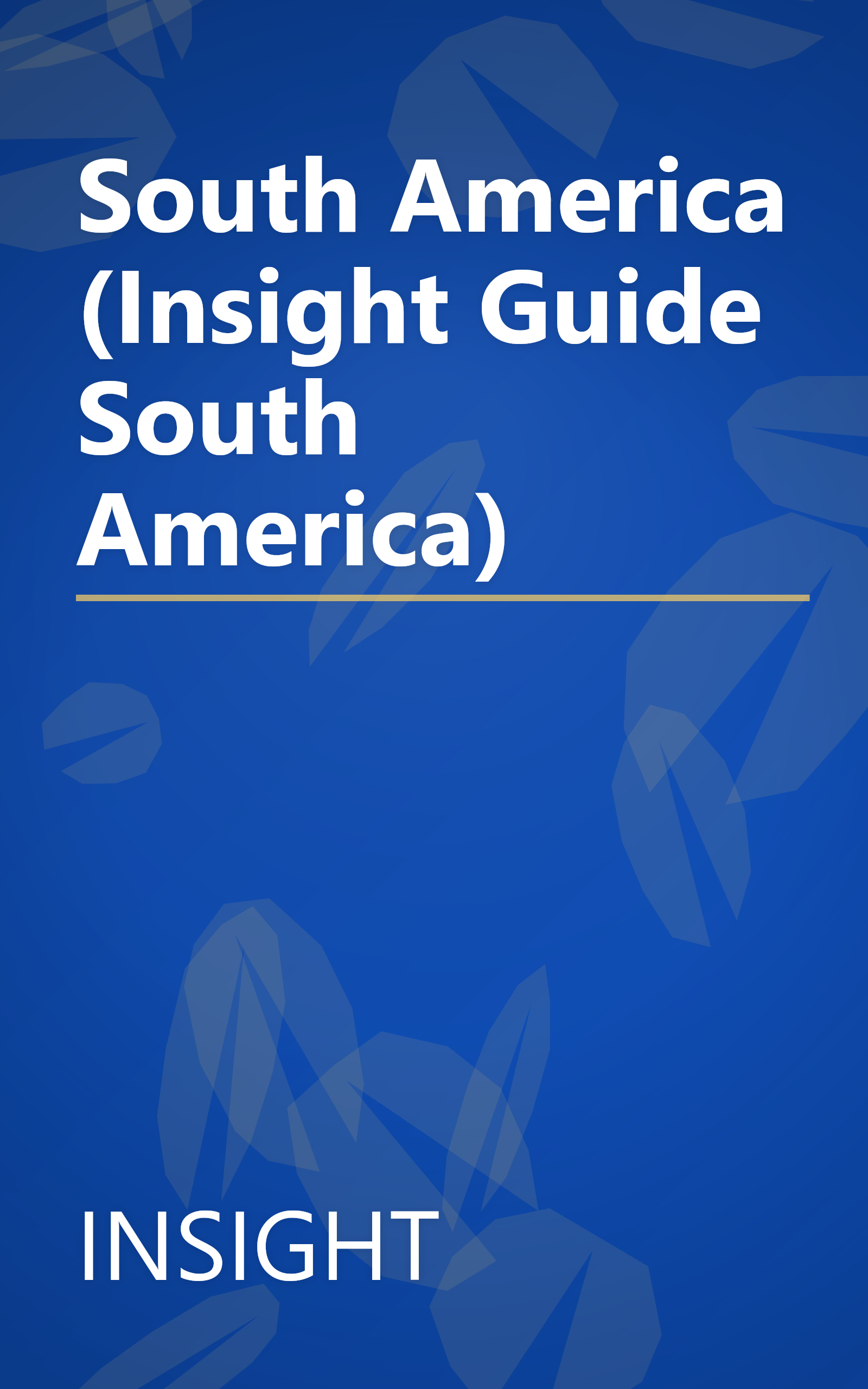South America (Insight Guide South America) book cover
