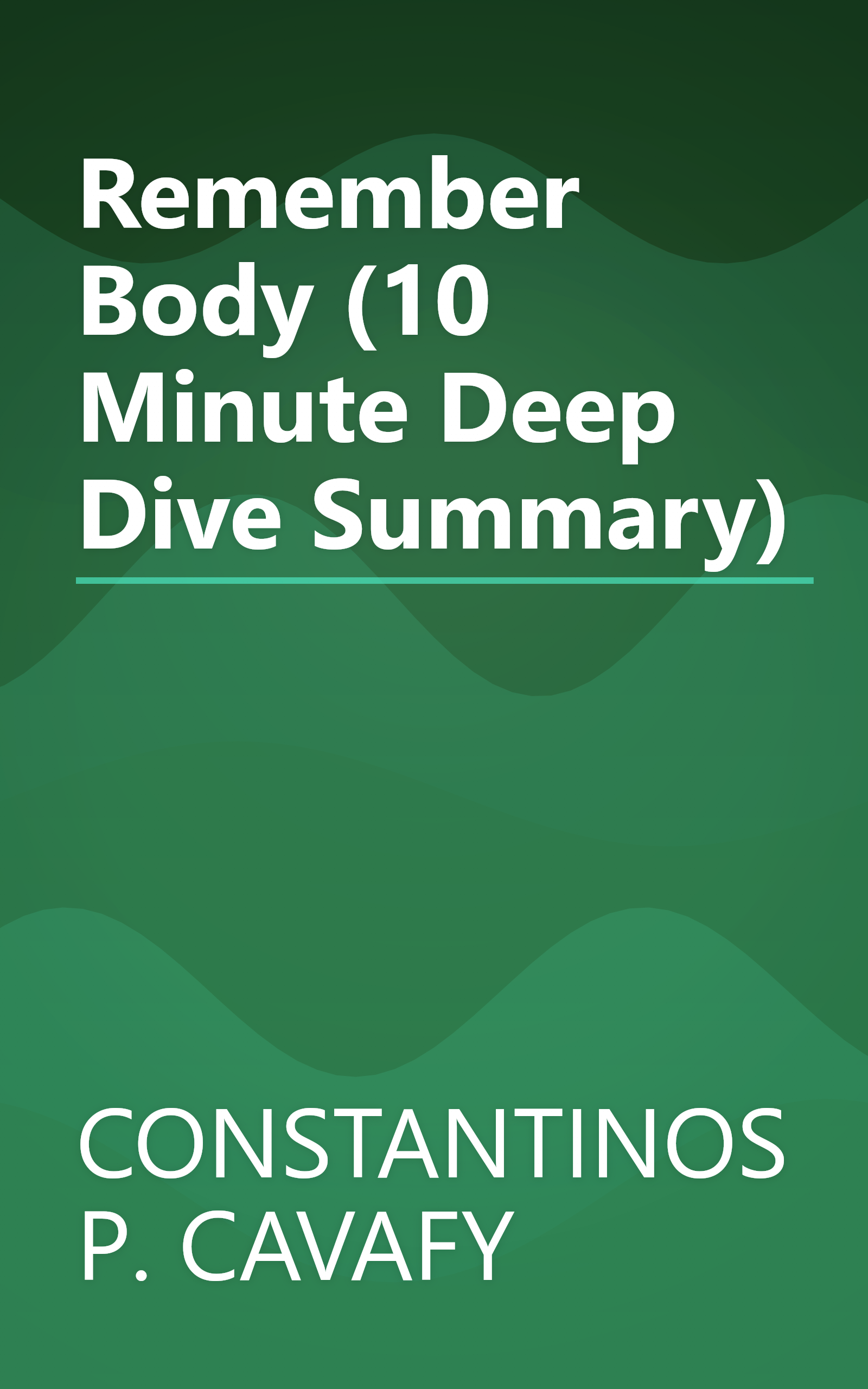Remember  Body    (10 Minute   Deep Dive Summary) book cover