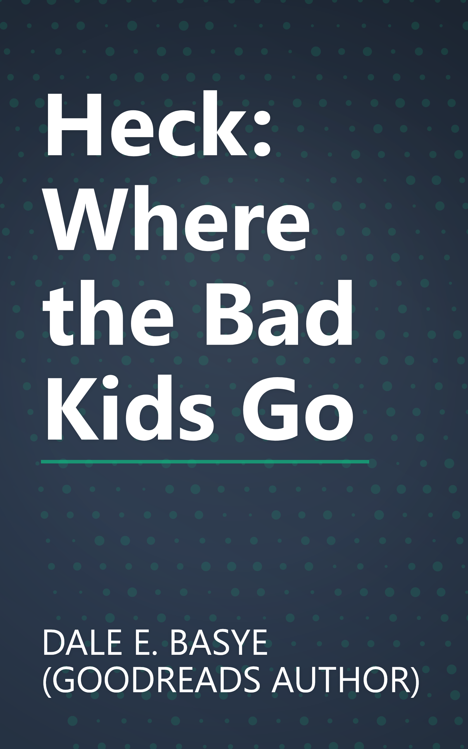 Heck: Where the Bad Kids Go book cover