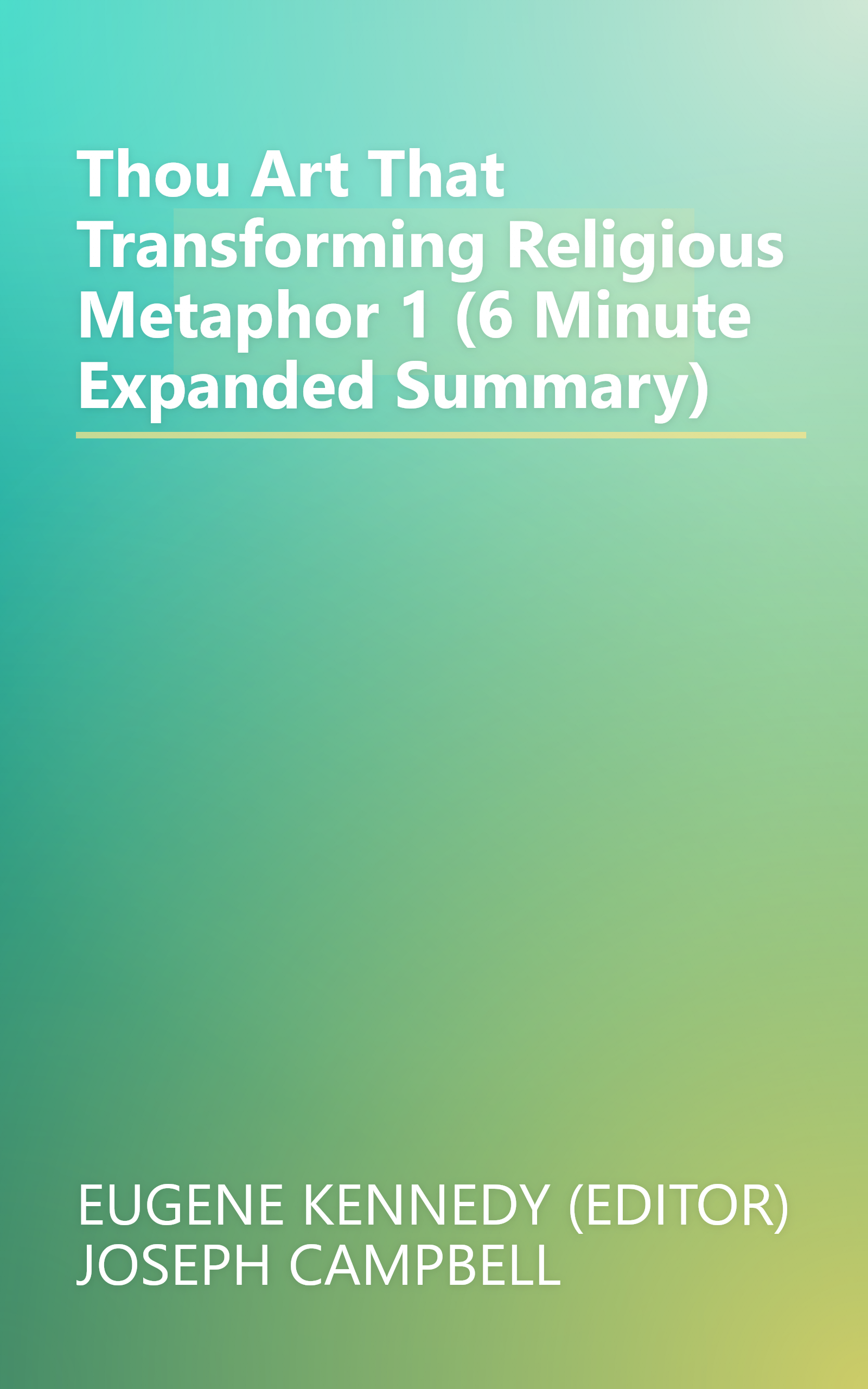 Thou Art That  Transforming Religious Metaphor 1 (6 Minute   Expanded Summary) book cover