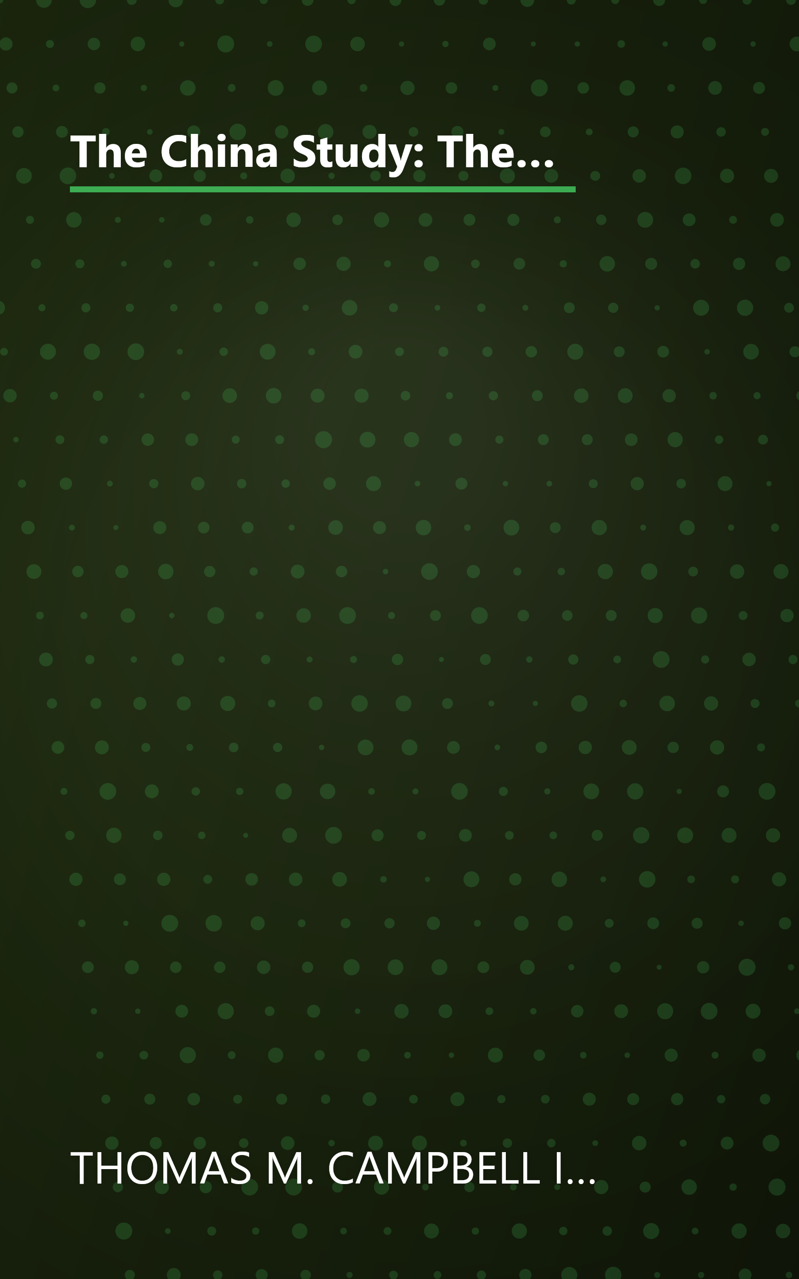 The China Study: The Most Comprehensive Study of Nutrition Ever Conducted and the Startling Implications for Diet, Weight Loss, and Long-term Health book cover