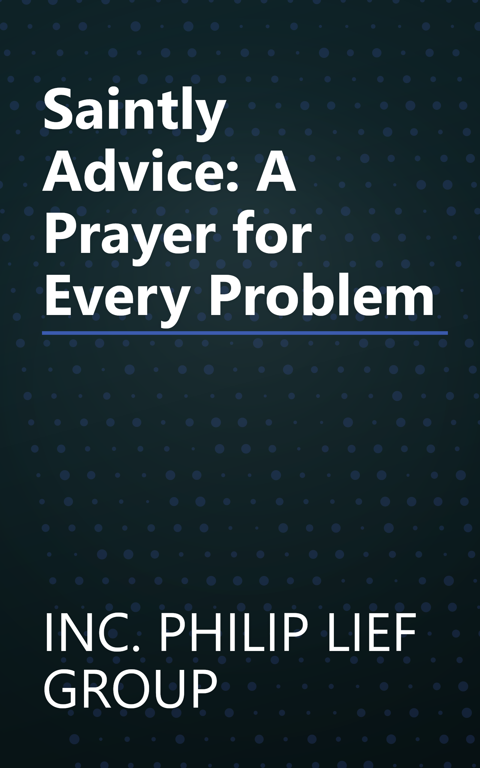 Saintly Advice: A Prayer for Every Problem book cover