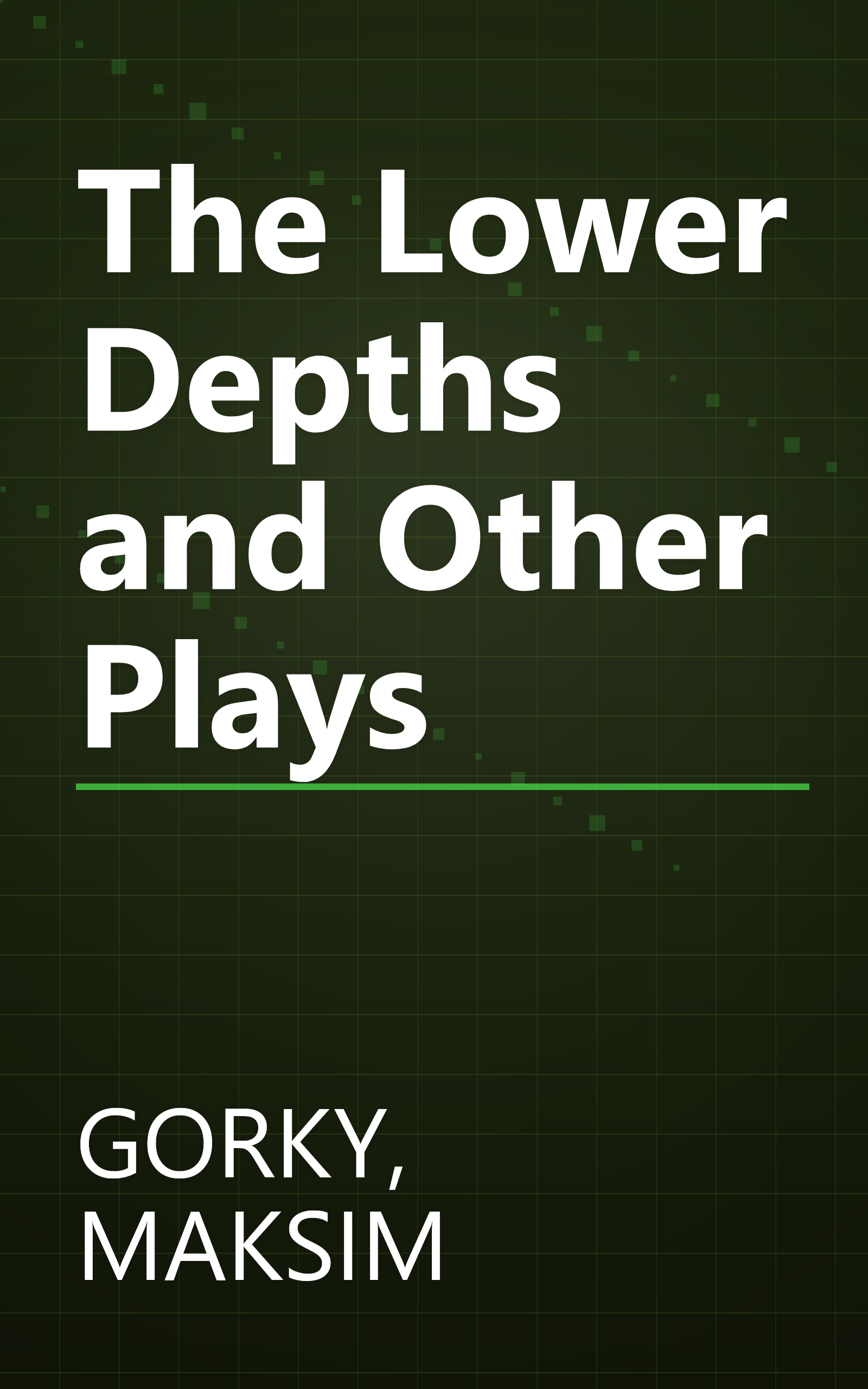 The Lower Depths and Other Plays book cover