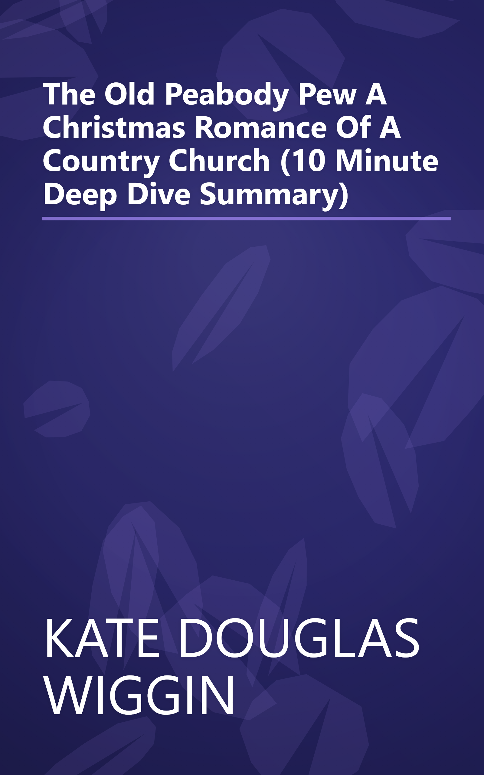 The Old Peabody Pew  A Christmas Romance Of A Country Church (10 Minute   Deep Dive Summary) book cover