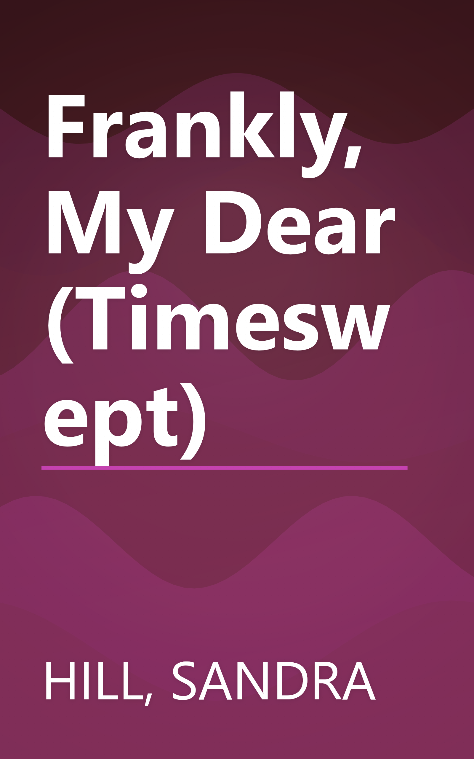Frankly, My Dear (Timeswept) book cover