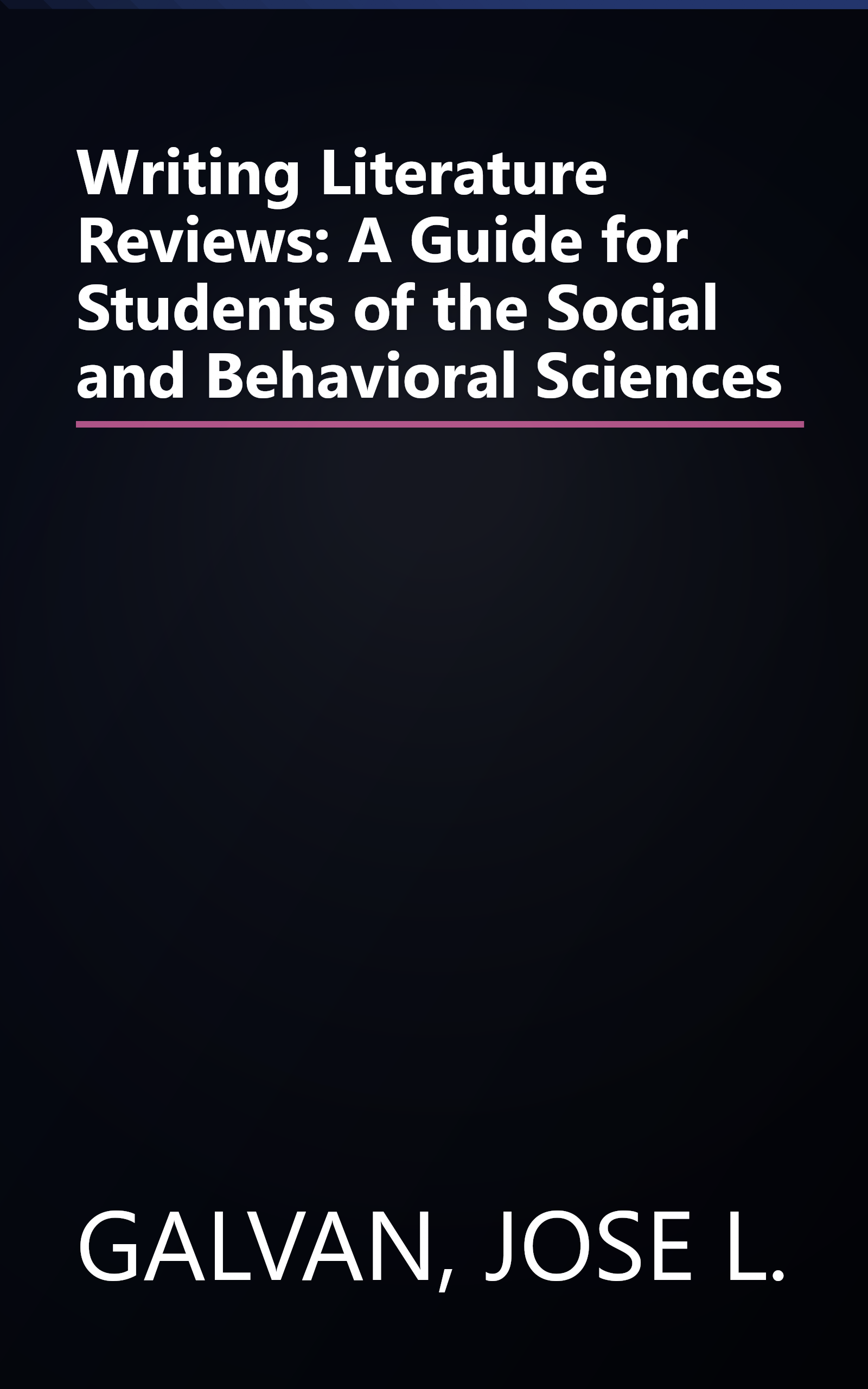 Writing Literature Reviews: A Guide for Students of the Social and Behavioral Sciences book cover