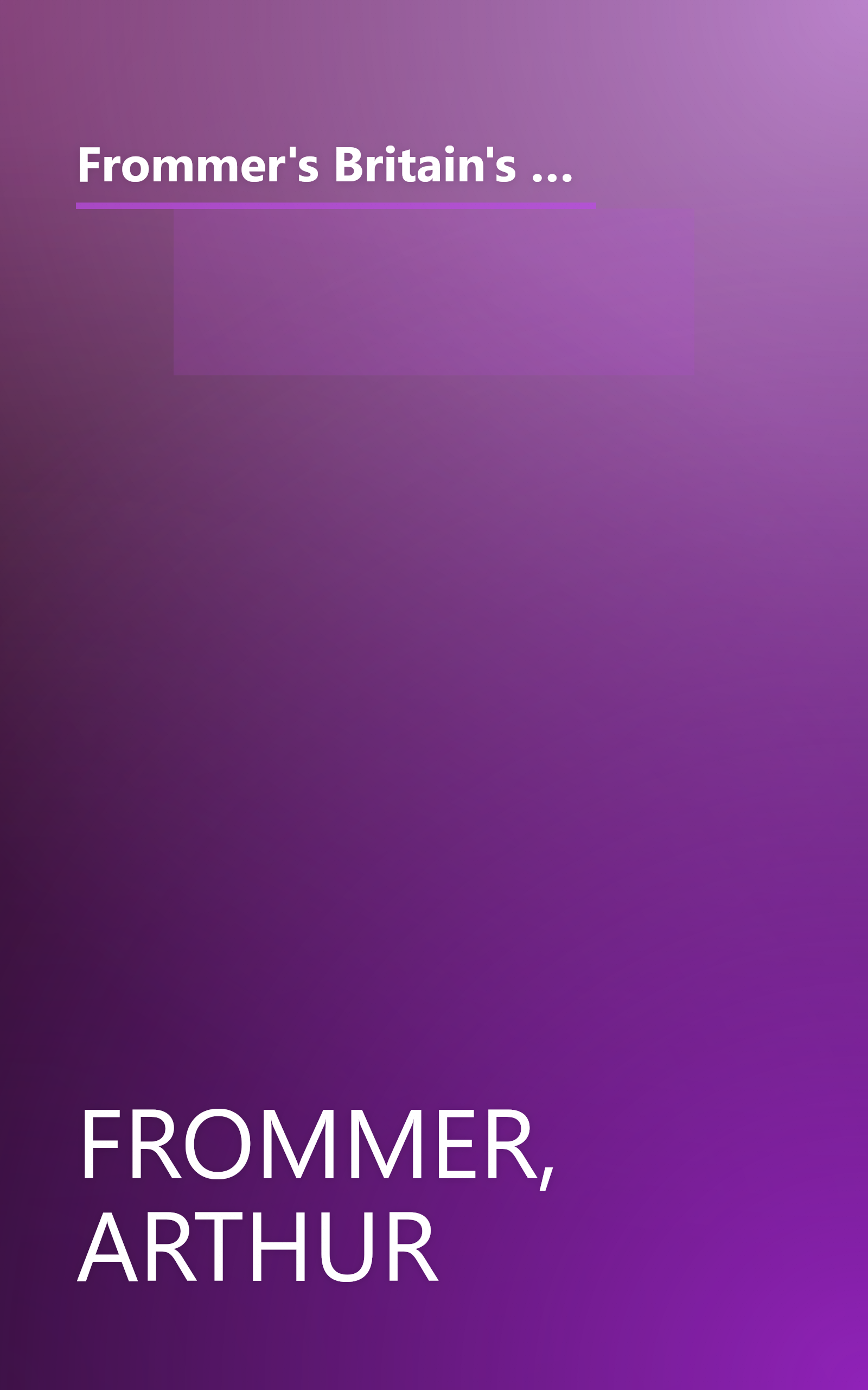 Frommer's Britain's Best Bed & Breakfasts and Country Inns (FROMMER'S BRITAIN'S BEST BED AND BREAKFAST AND COUNTRY INNS) book cover