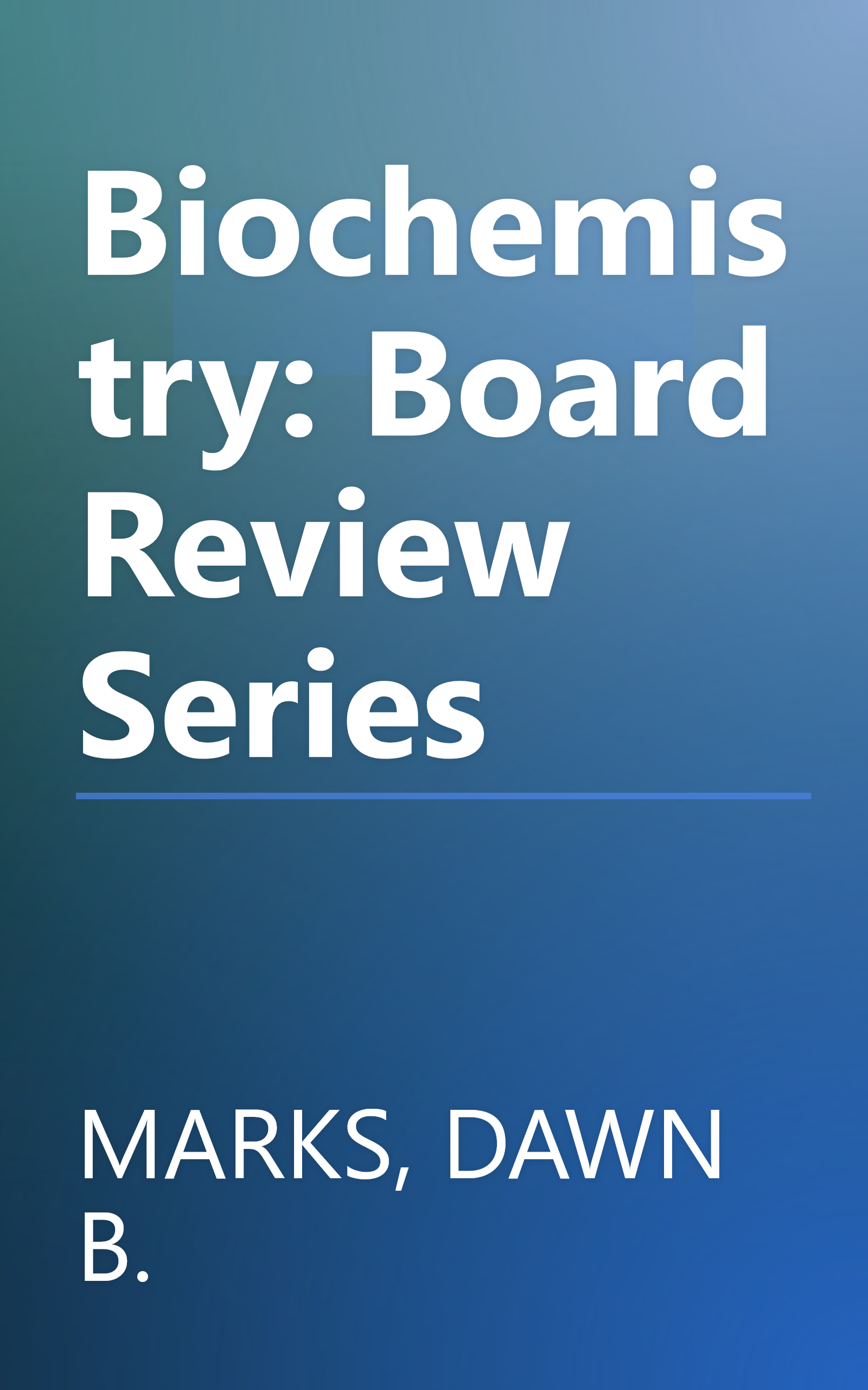 Biochemistry: Board Review Series book cover