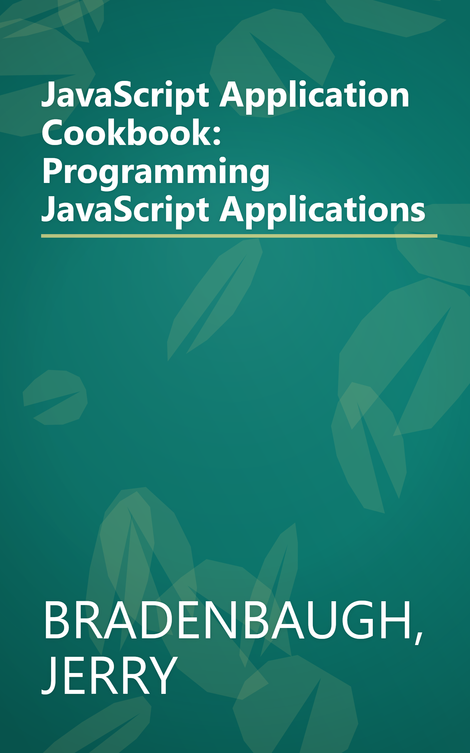 JavaScript Application Cookbook: Programming JavaScript Applications book cover