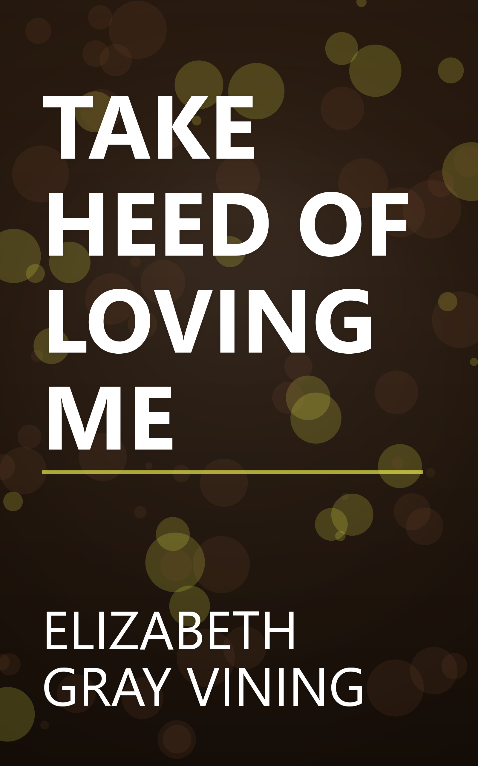TAKE HEED OF LOVING ME book cover