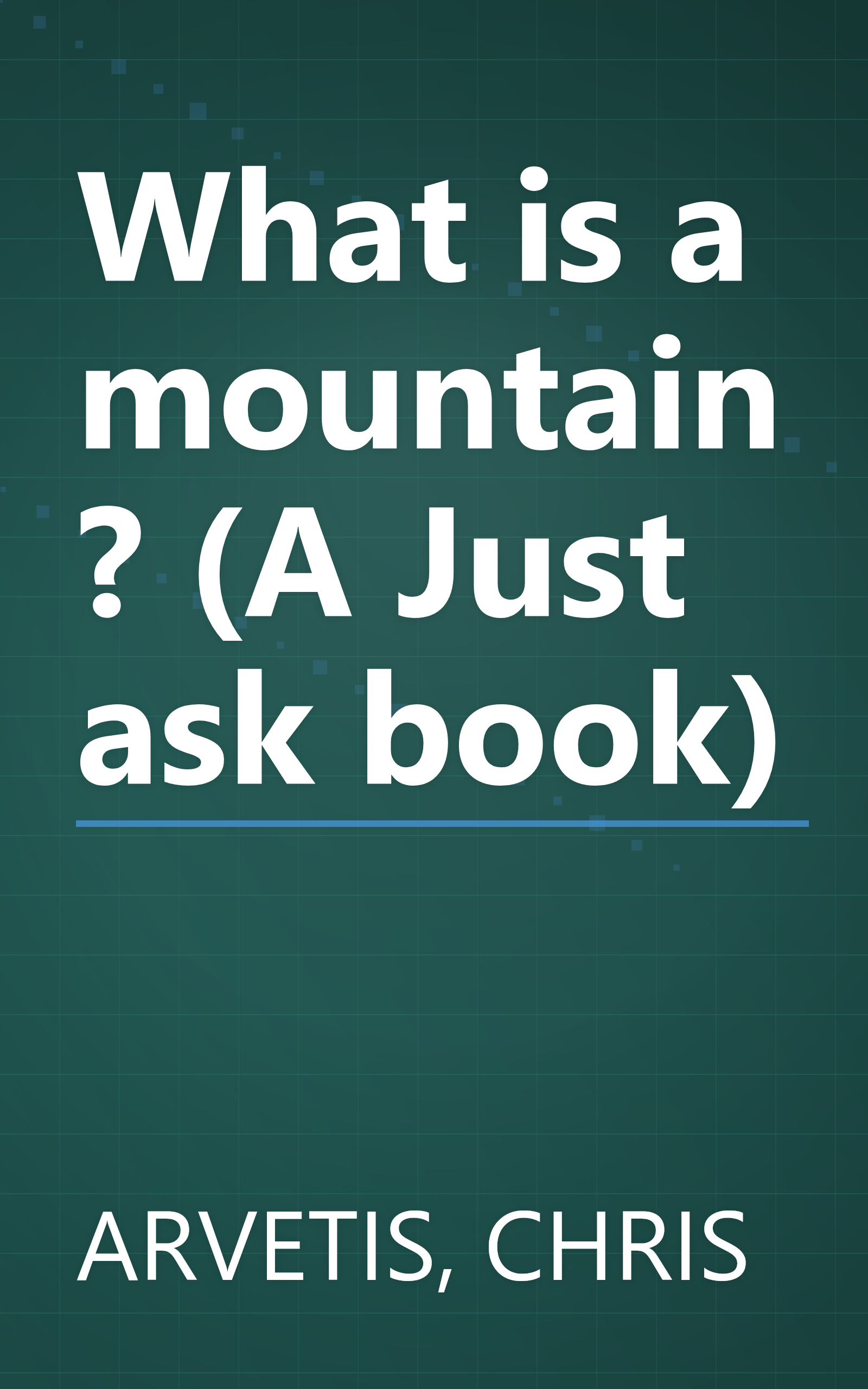 What is a mountain? (A Just ask book) book cover