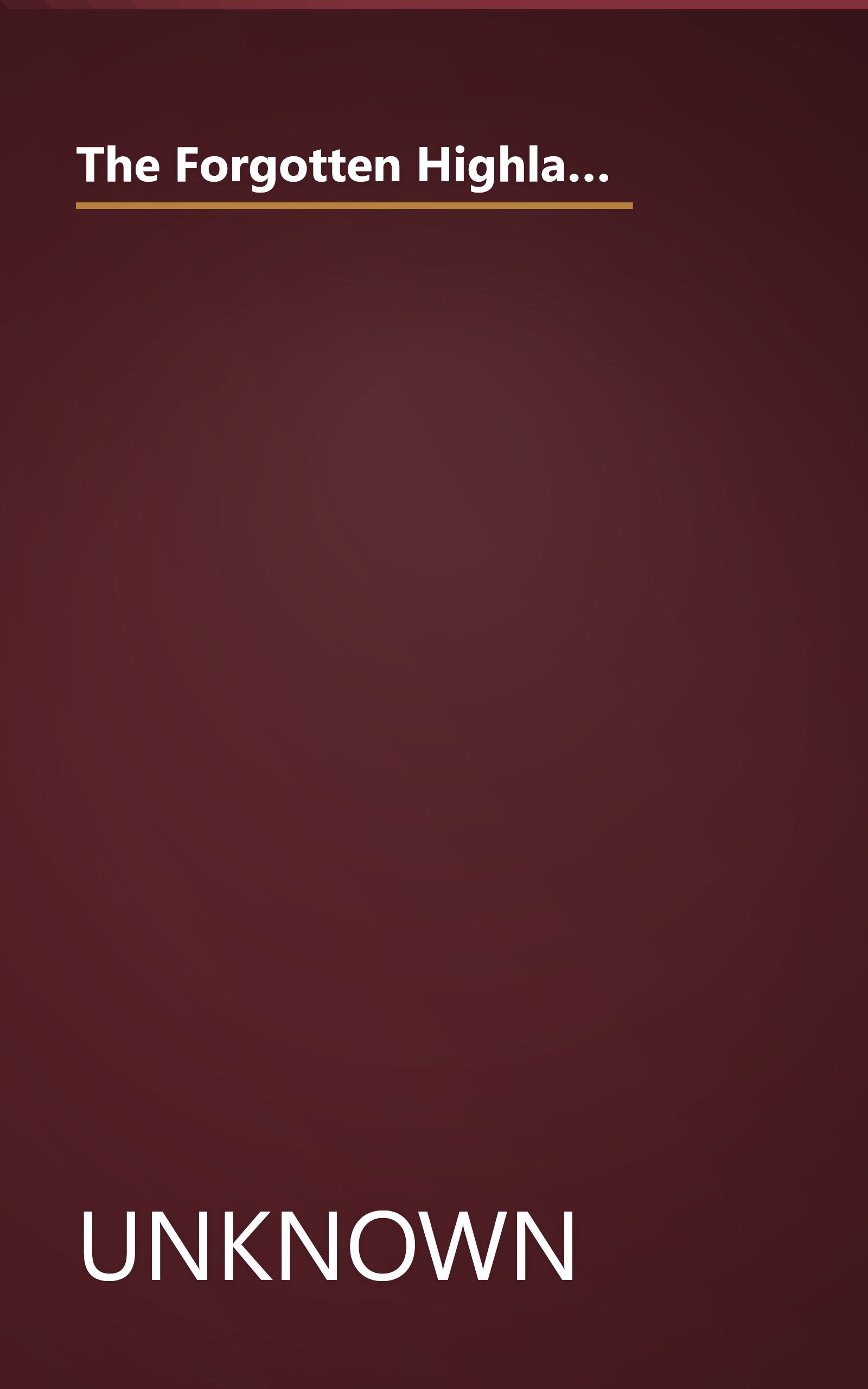 The Forgotten Highlander  My Incredible Story Of Survival During The War In The Far East (10 Minute   Deep Dive Summary) book cover