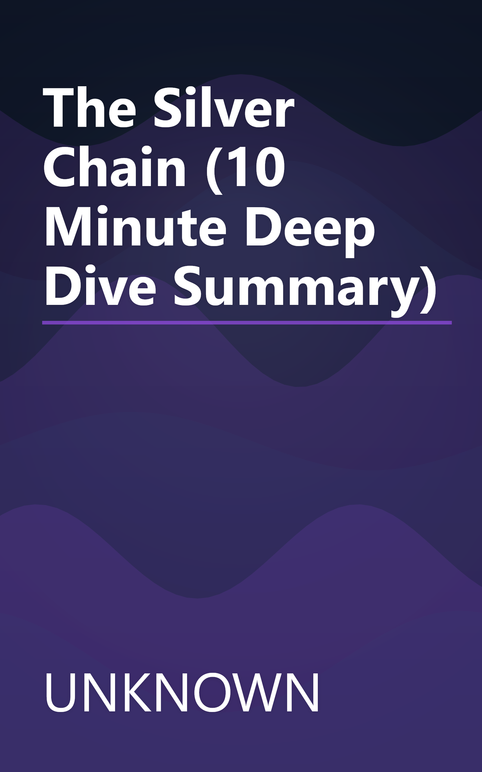 The Silver Chain (10 Minute   Deep Dive Summary) book cover