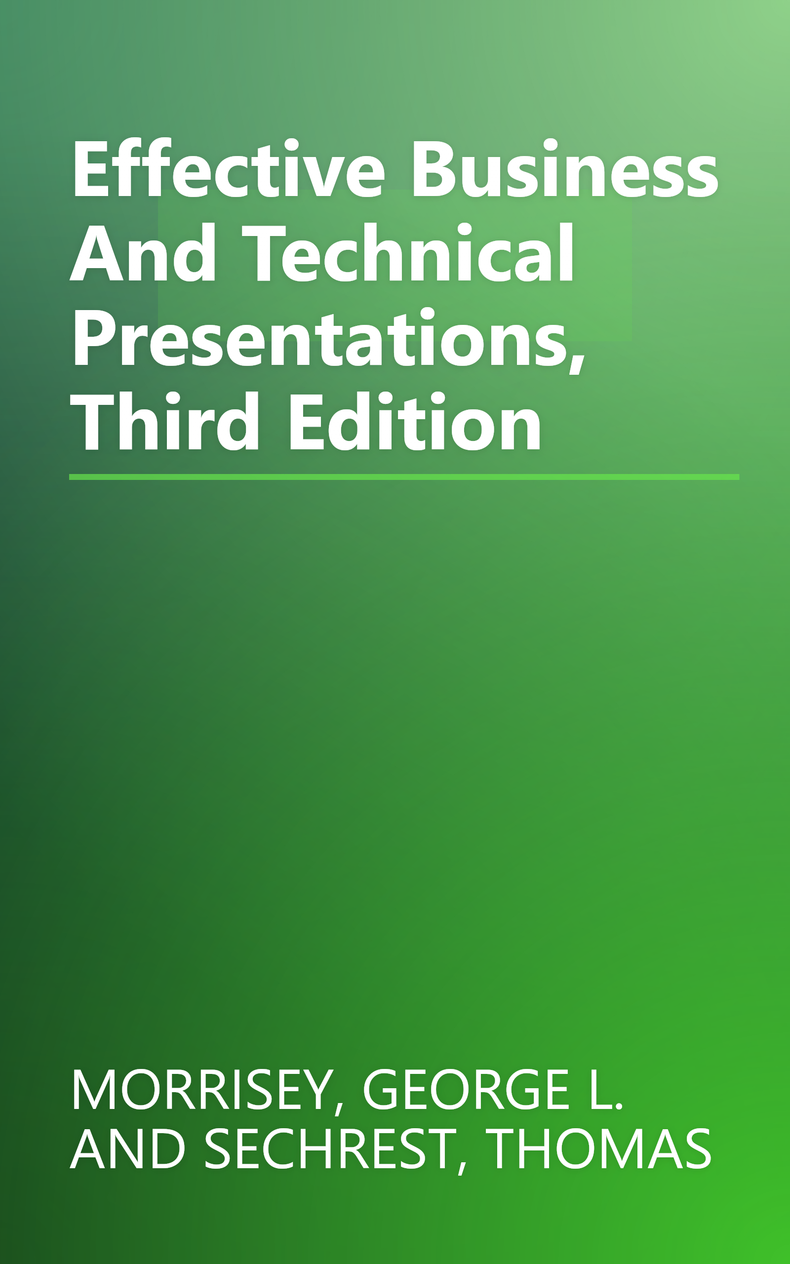 Effective Business And Technical Presentations, Third Edition book cover