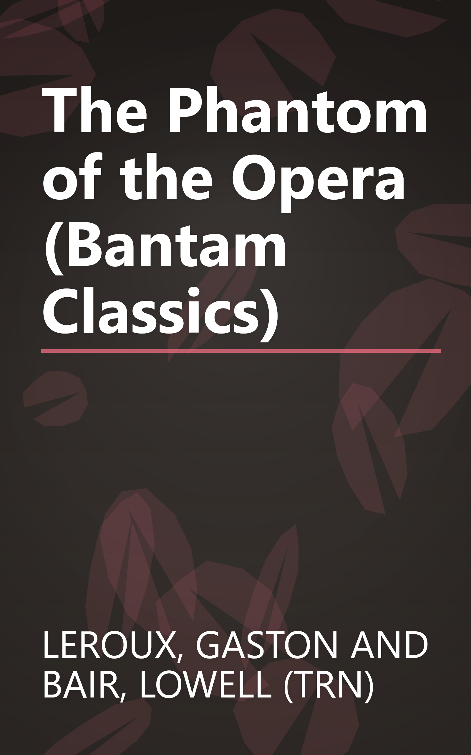 The Phantom of the Opera (Bantam Classics) book cover